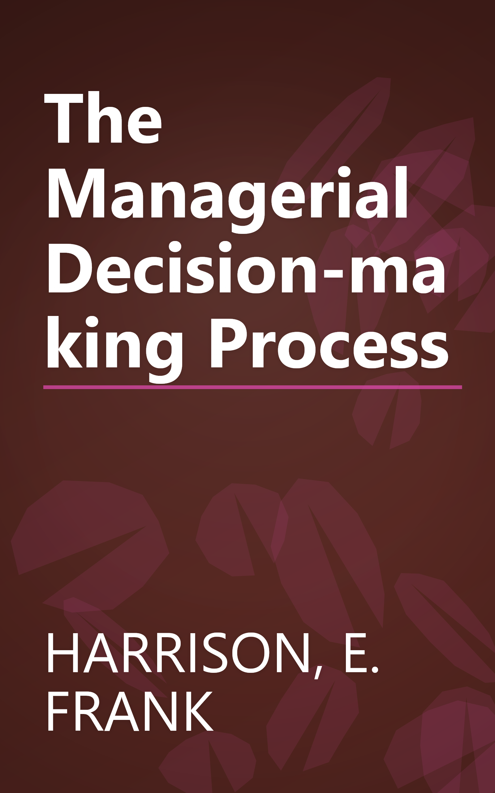 The Managerial Decision-making Process book cover