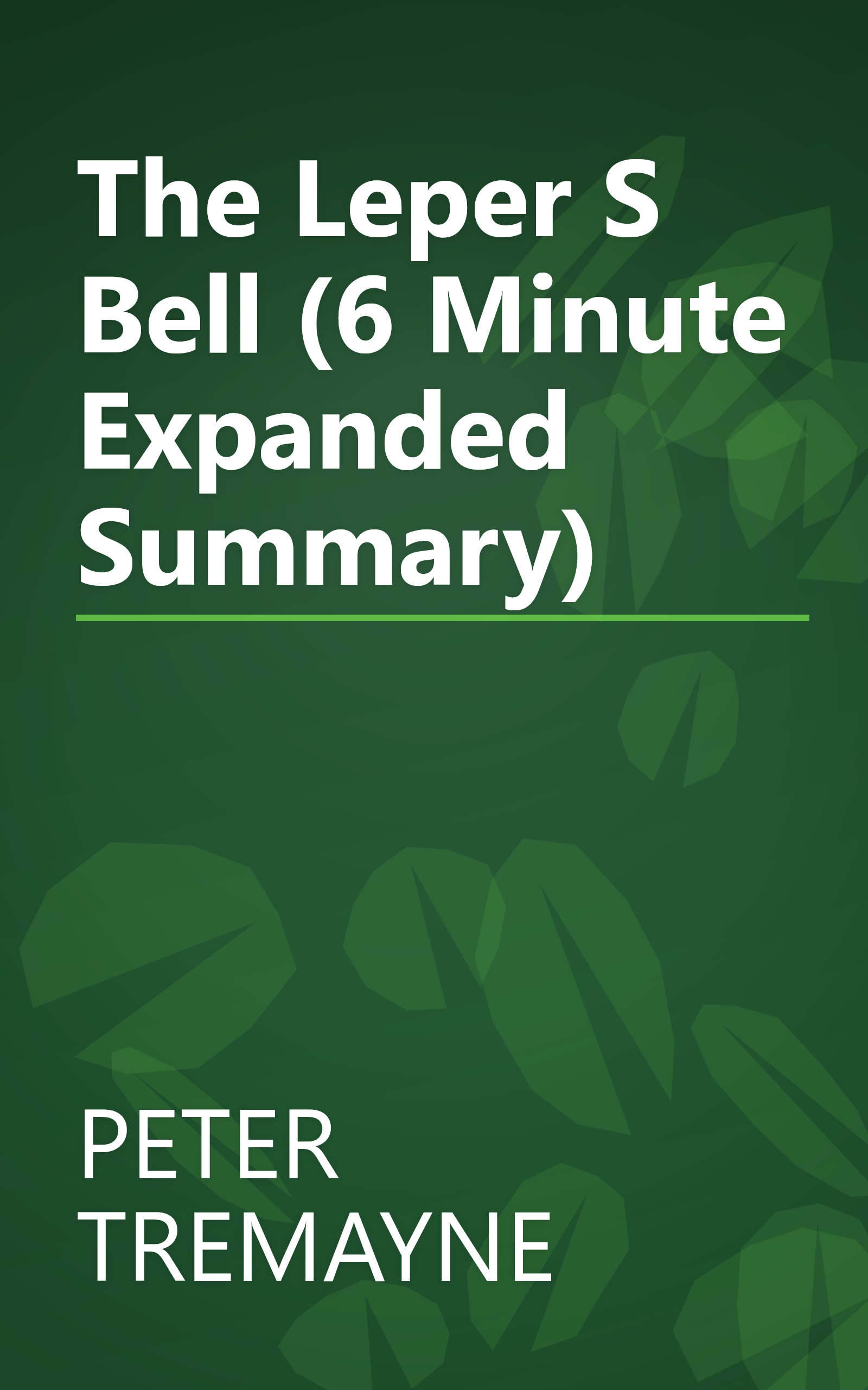 The Leper S Bell (6 Minute   Expanded Summary) book cover