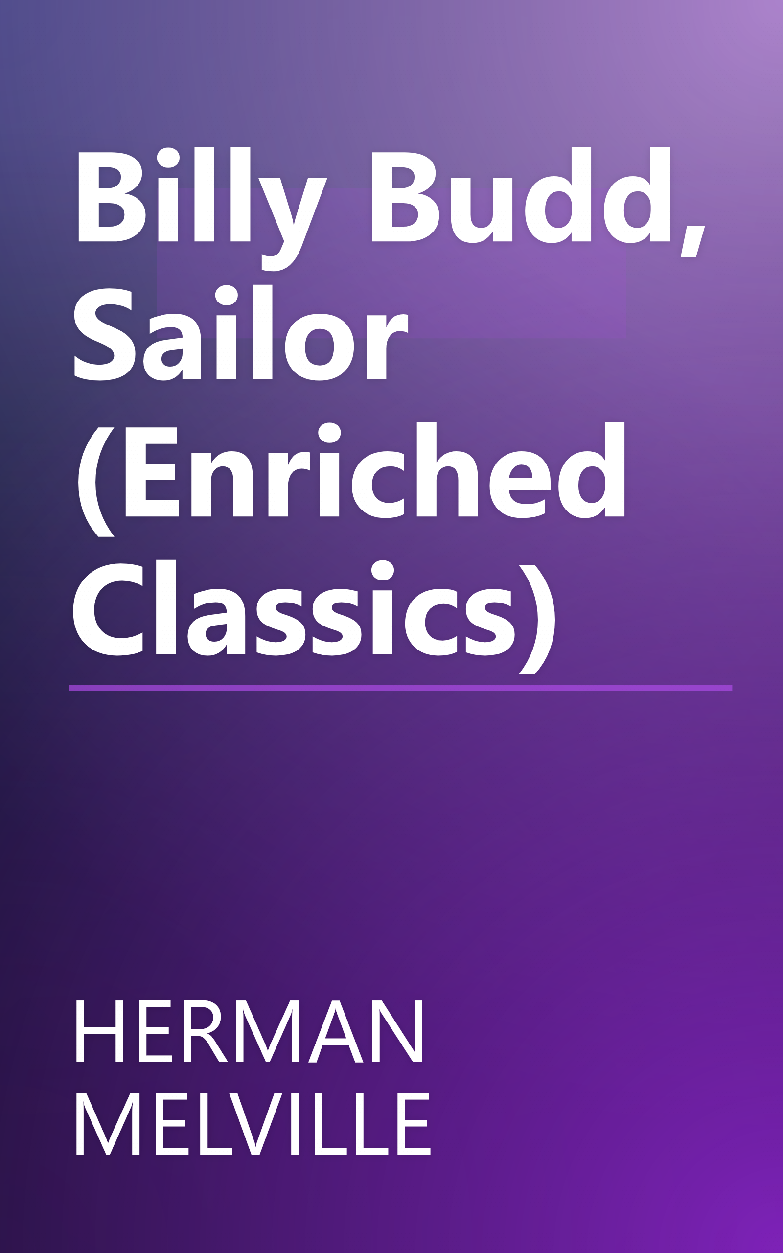 Billy Budd, Sailor (Enriched Classics) book cover