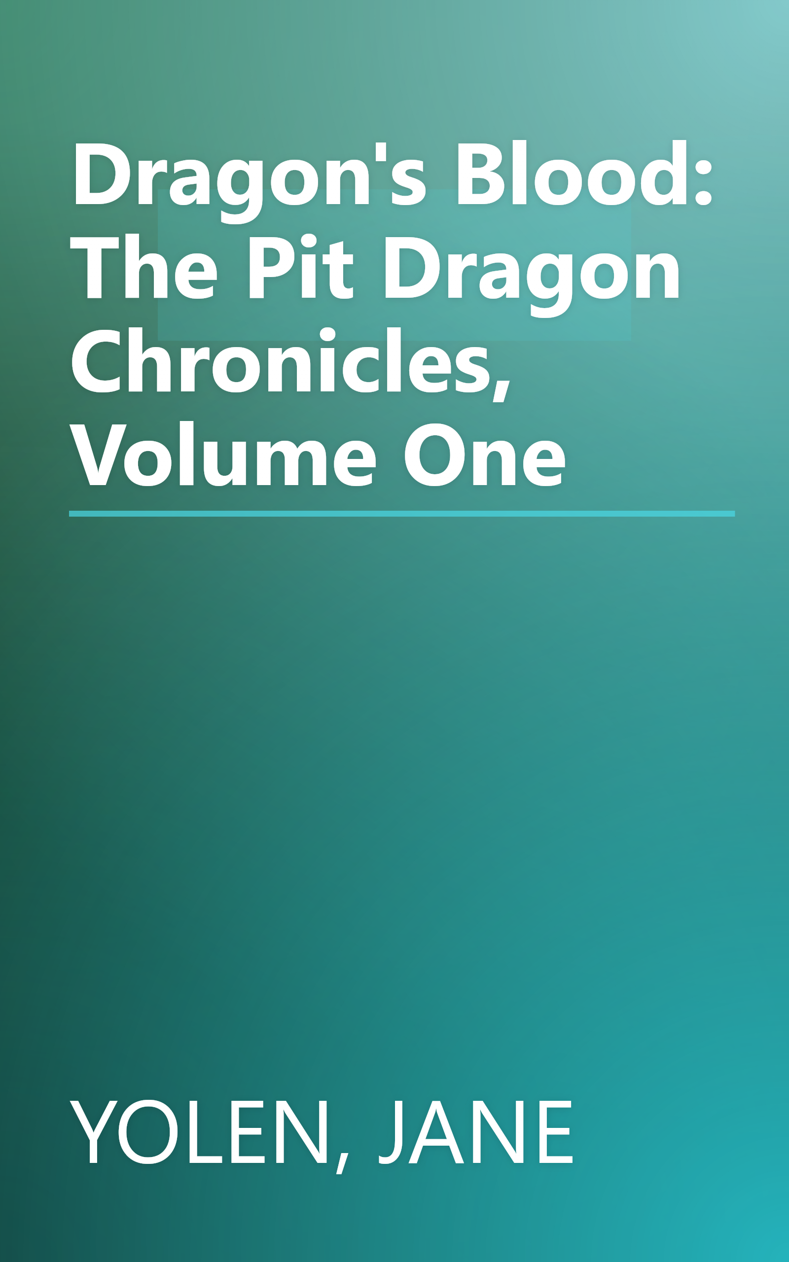 Dragon's Blood: The Pit Dragon Chronicles, Volume One book cover