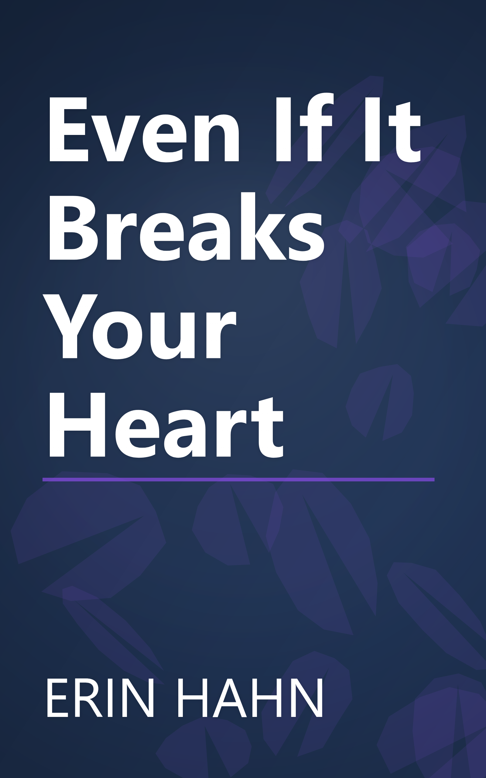 Even If It Breaks Your Heart book cover