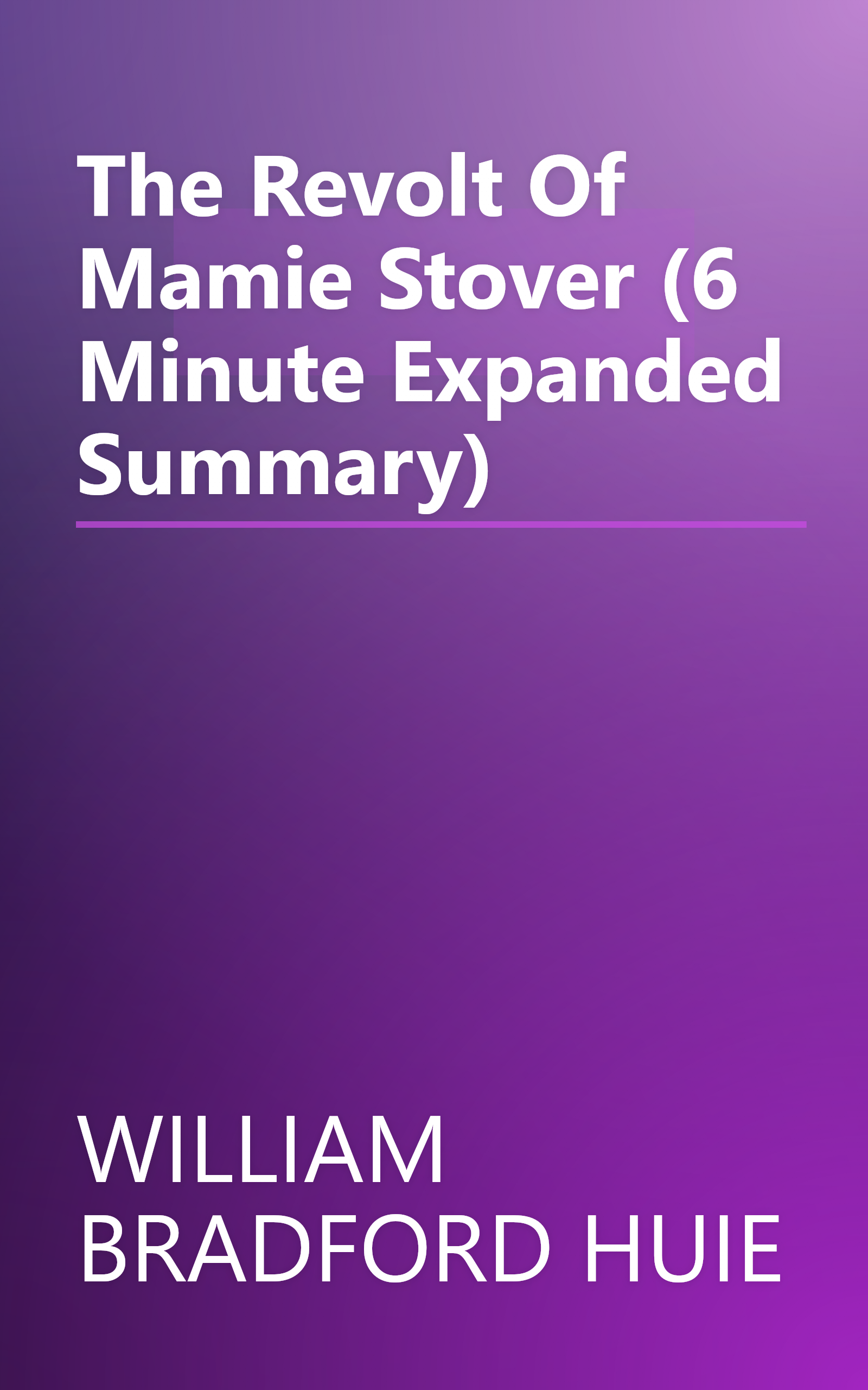 The Revolt Of Mamie Stover (6 Minute   Expanded Summary) book cover