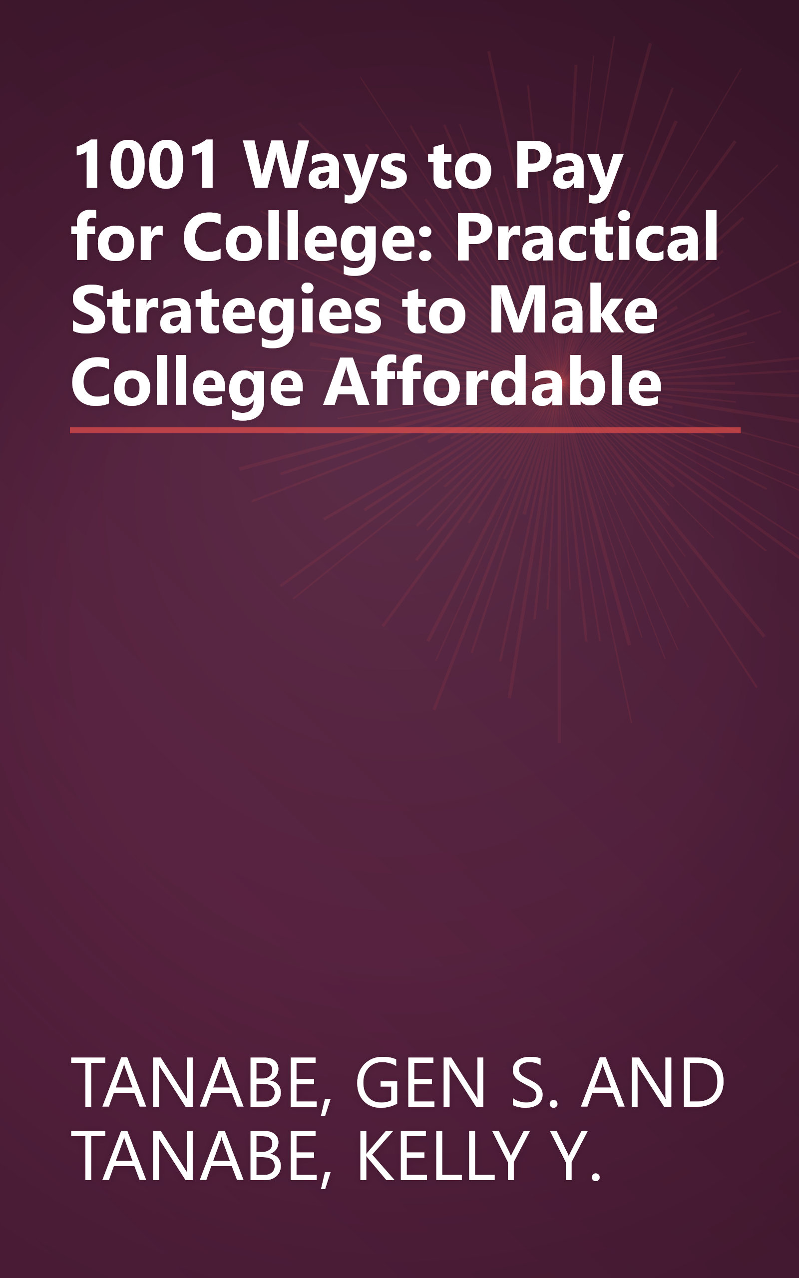 1001 Ways to Pay for College: Practical Strategies to Make College Affordable book cover