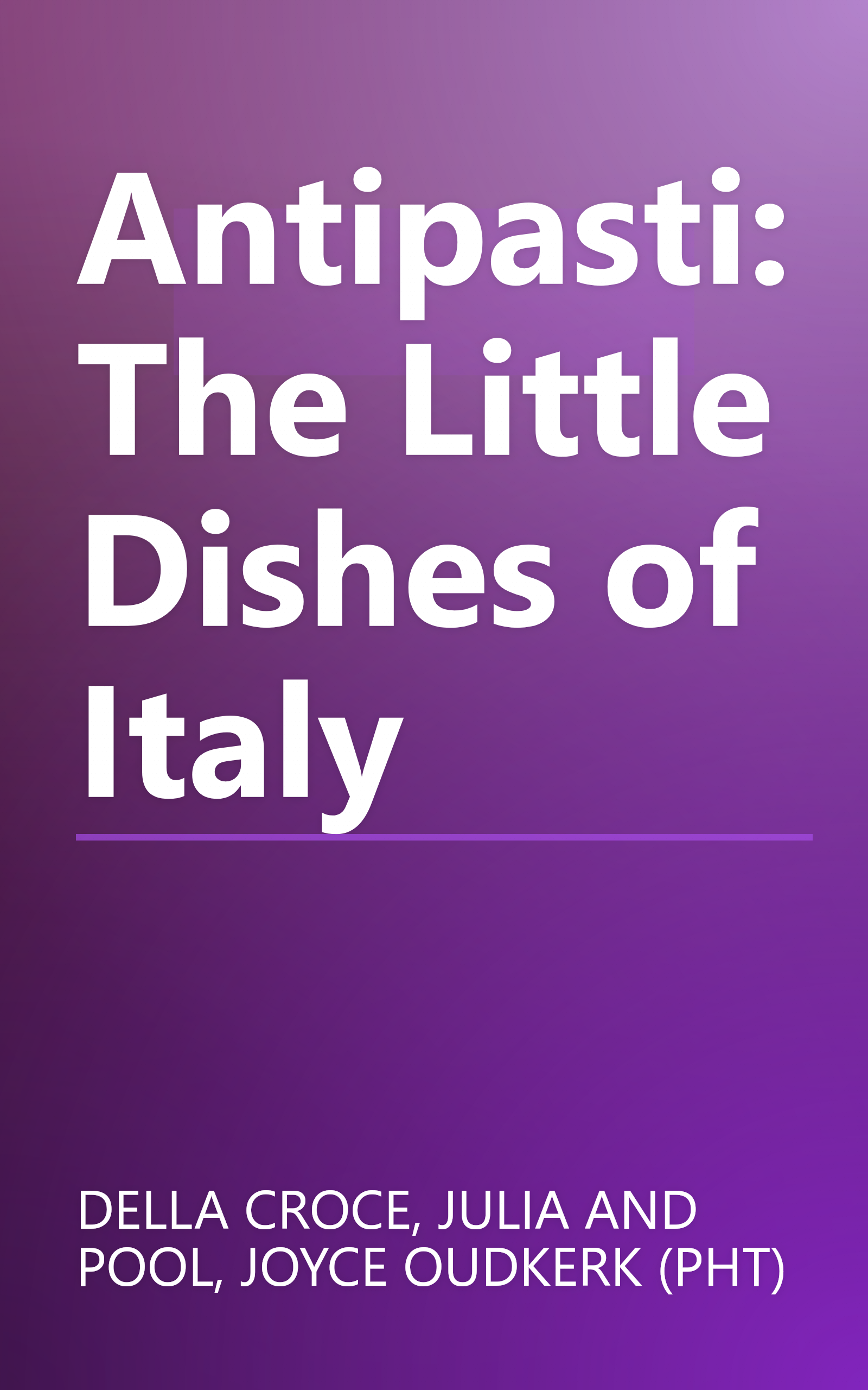 Antipasti: The Little Dishes of Italy book cover