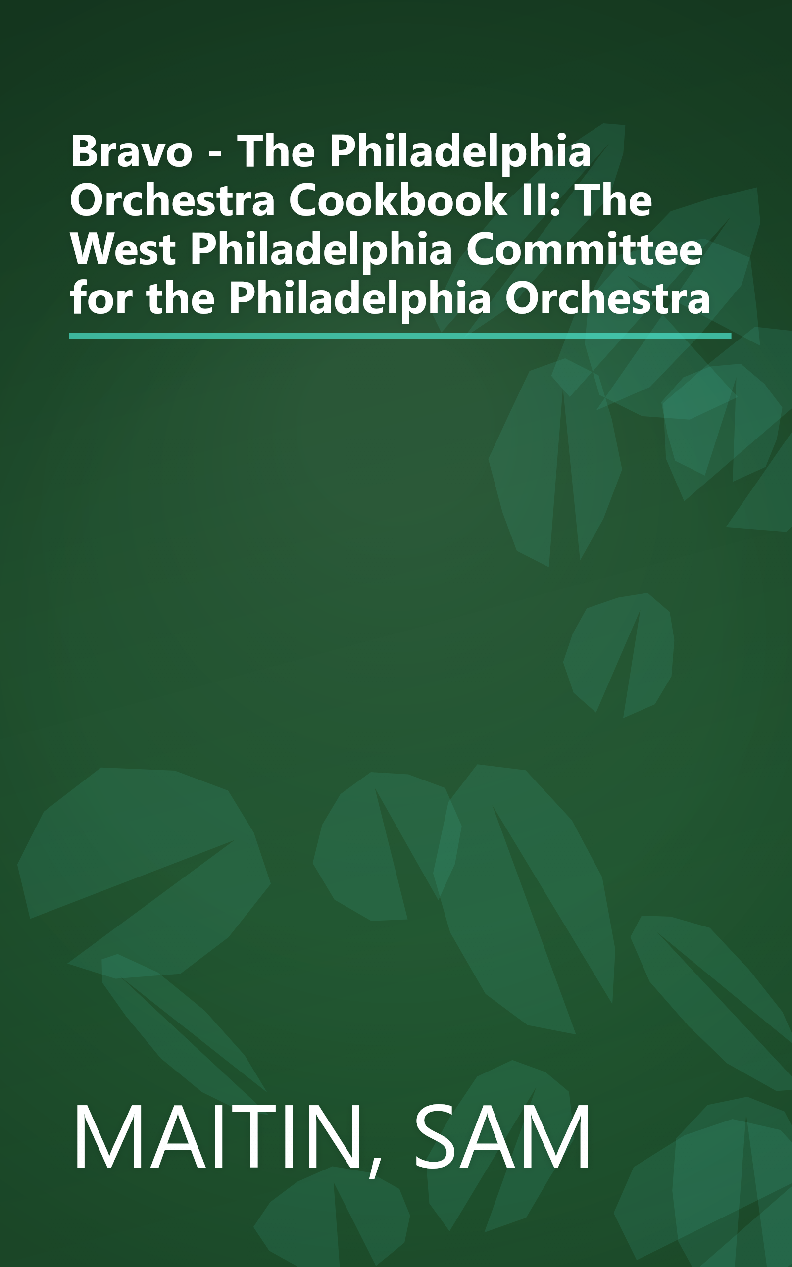 Bravo - The Philadelphia Orchestra Cookbook II: The West Philadelphia Committee for the Philadelphia Orchestra book cover
