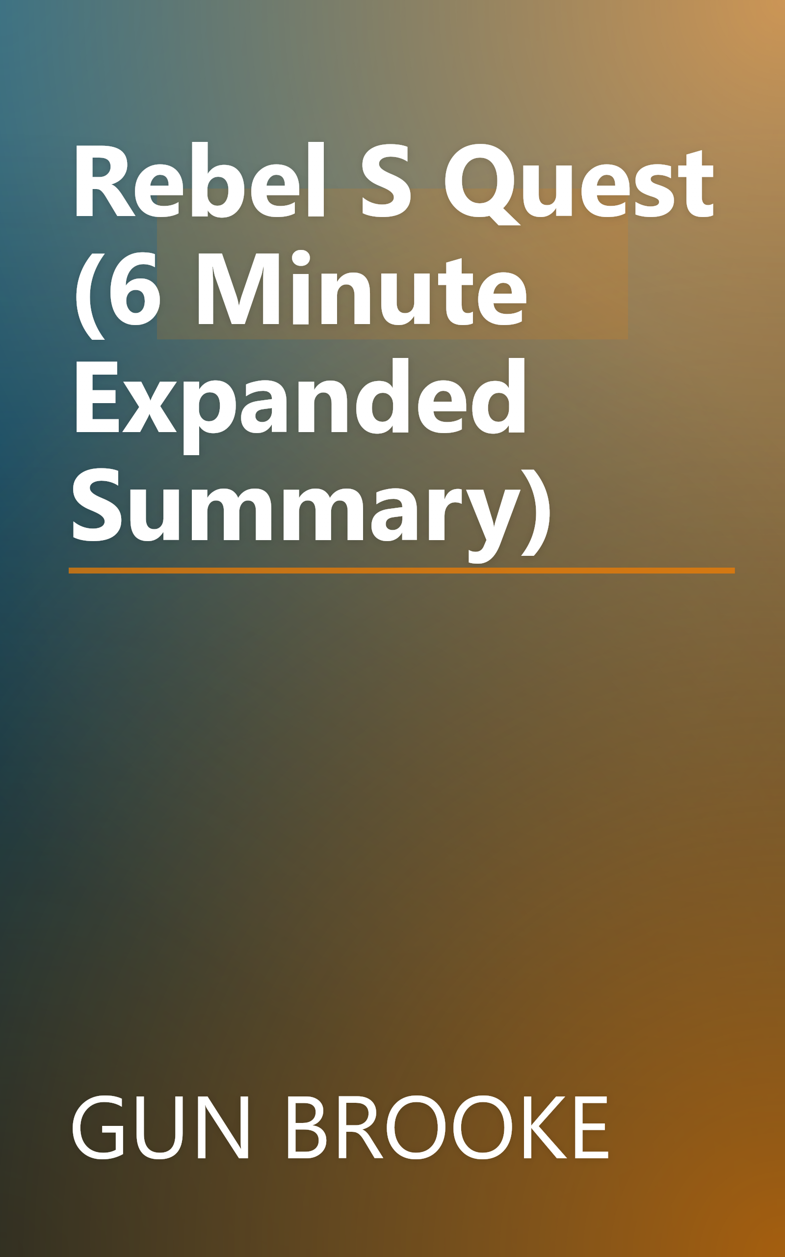 Rebel S Quest (6 Minute   Expanded Summary) book cover
