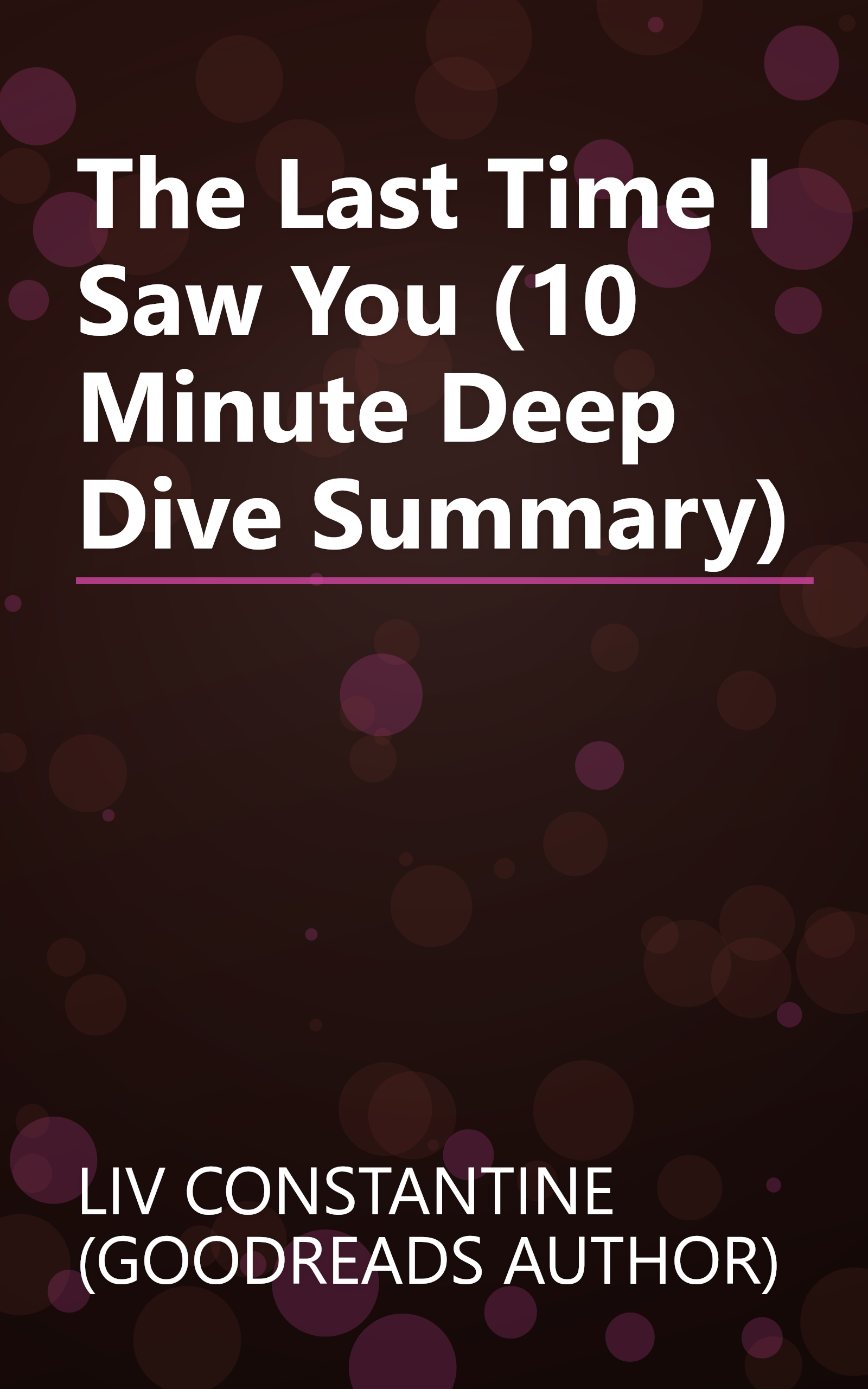 The Last Time I Saw You (10 Minute   Deep Dive Summary) book cover