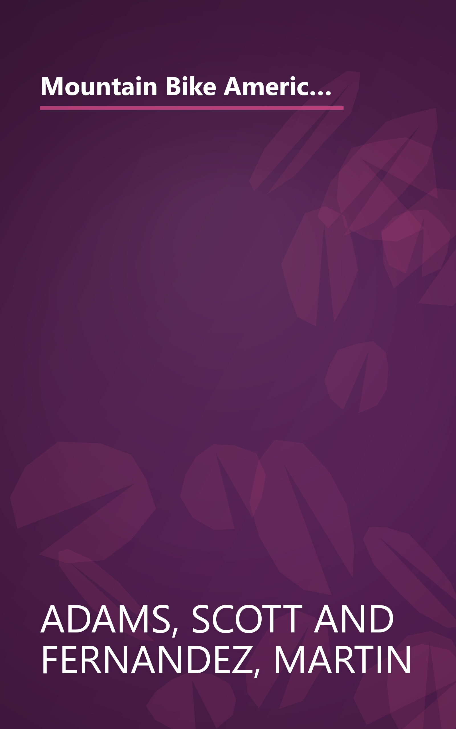 Mountain Bike America: Washington, D.C./ Baltimore, 3rd: An Atlas of Washington D.C. and Baltimore's Greatest Off-Road Bicycle Rides (Mountain Bike America Guides) book cover