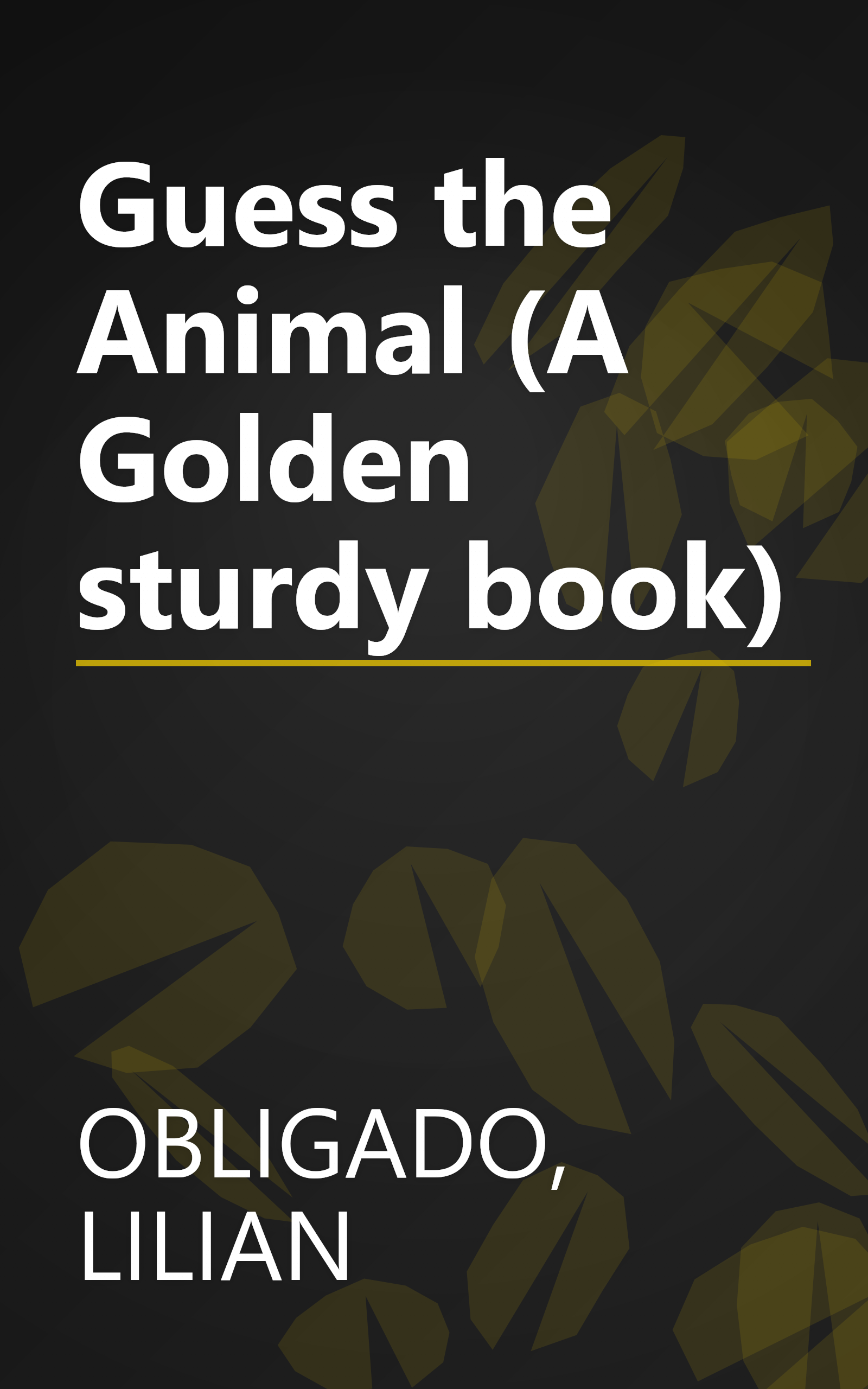 Guess the Animal (A Golden sturdy book) book cover