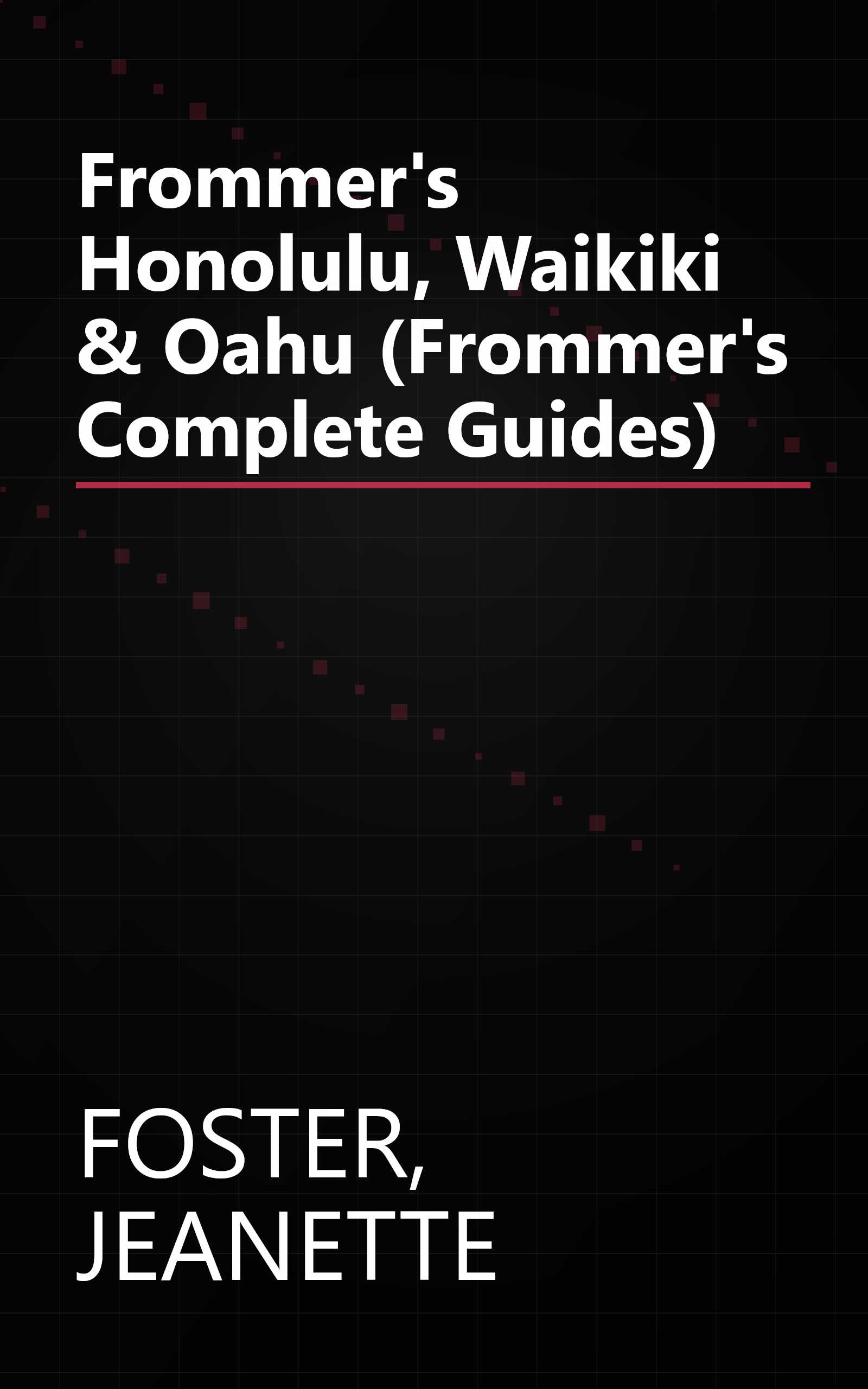 Frommer's Honolulu, Waikiki & Oahu (Frommer's Complete Guides) book cover