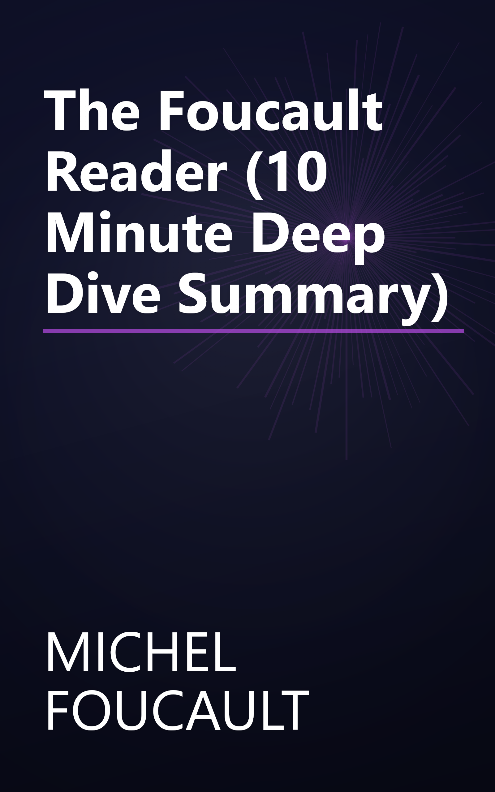 The Foucault Reader (10 Minute   Deep Dive Summary) book cover
