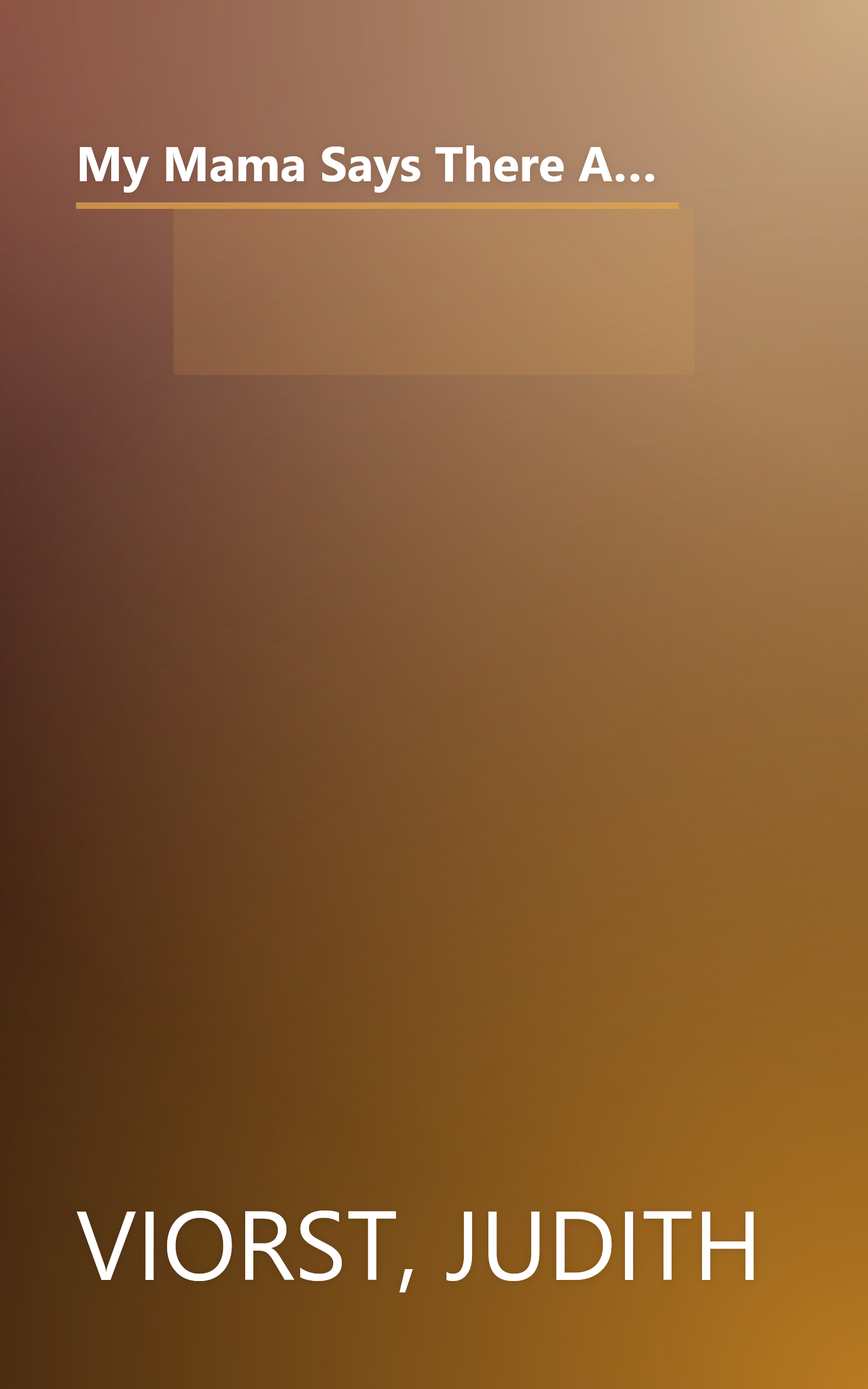 My Mama Says There Aren't Any Zombies, Ghosts, Vampires, Creatures, Demons, Monsters, Fiends, Goblins Or Things book cover