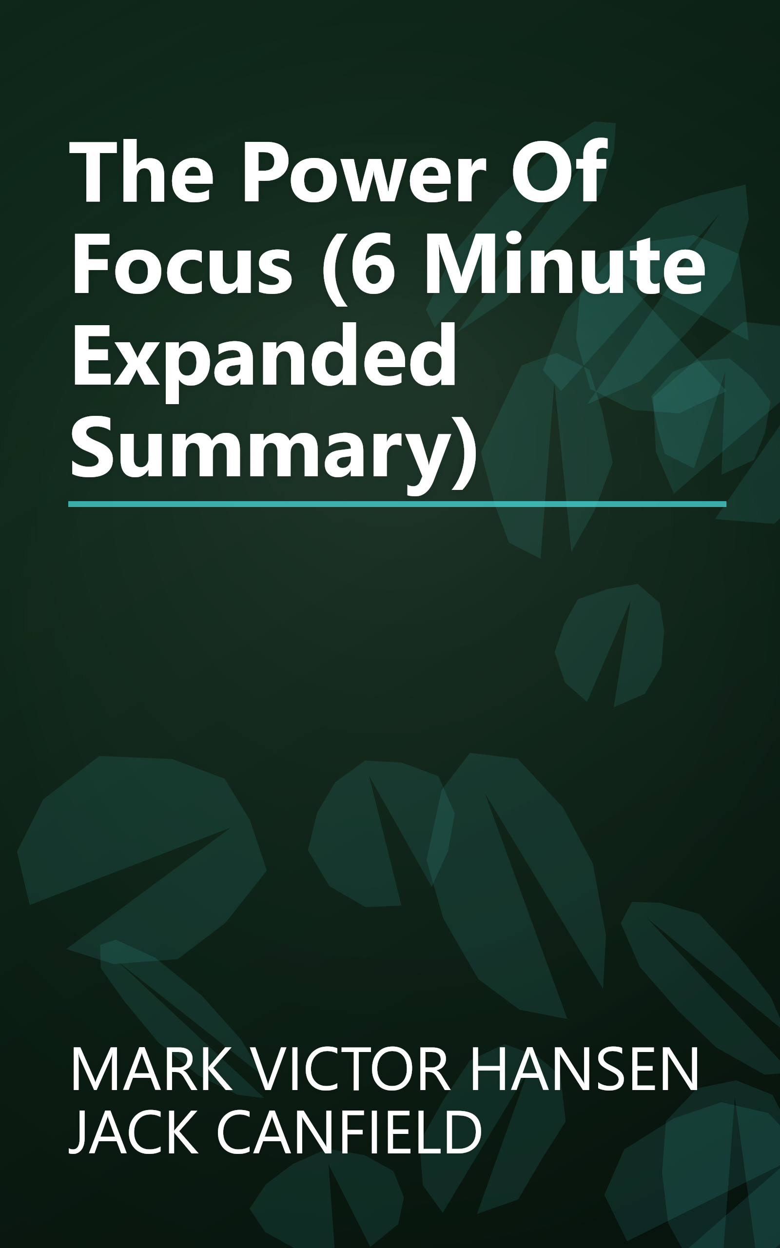 The Power Of Focus (6 Minute   Expanded Summary) book cover