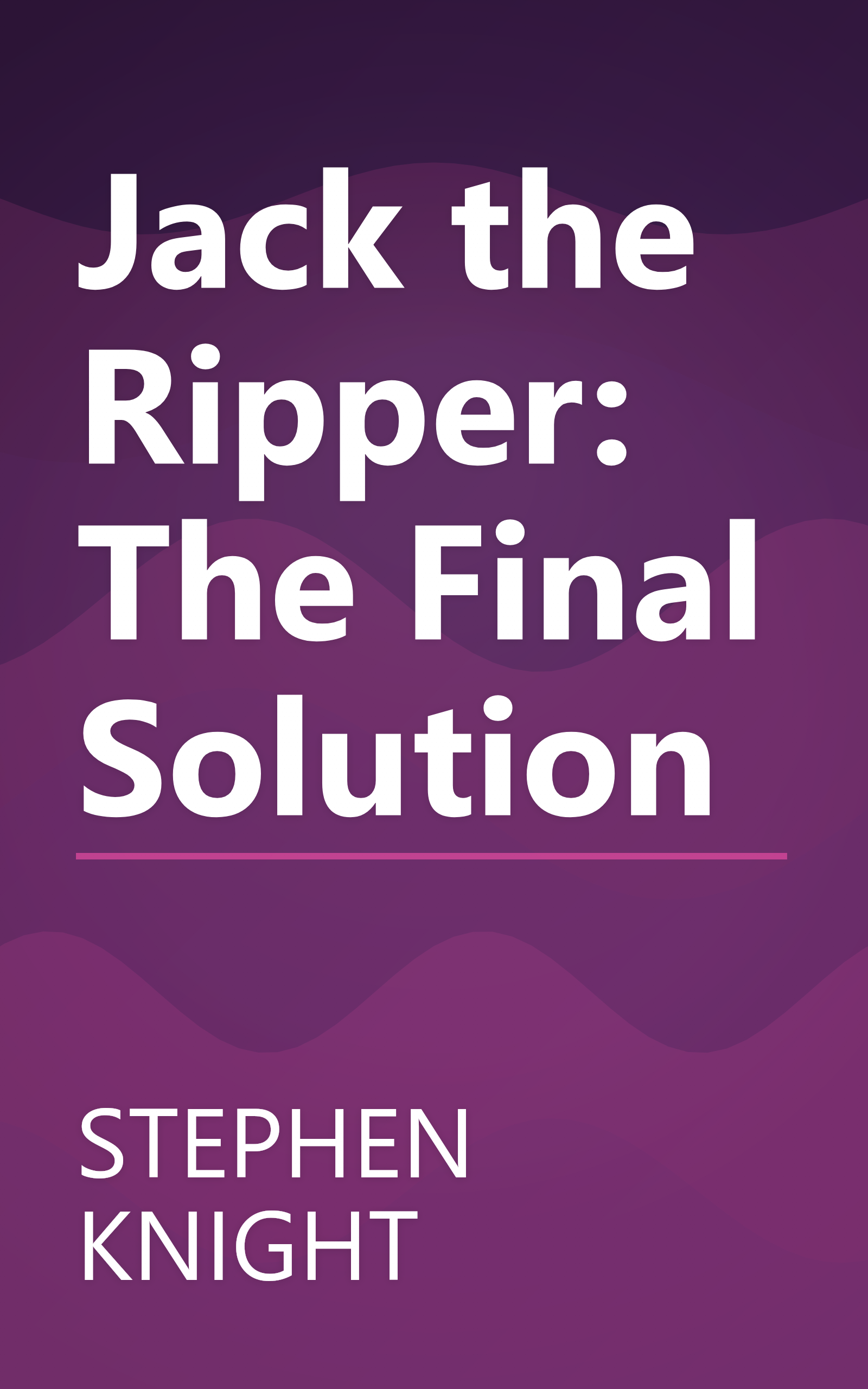Jack the Ripper: The Final Solution book cover