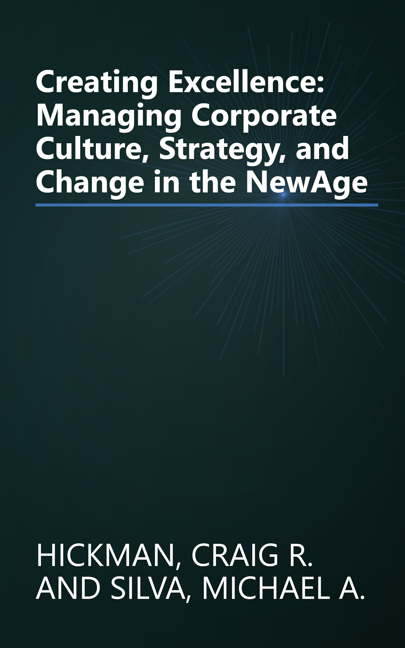 Creating Excellence: Managing Corporate Culture, Strategy, and Change in the NewAge book cover