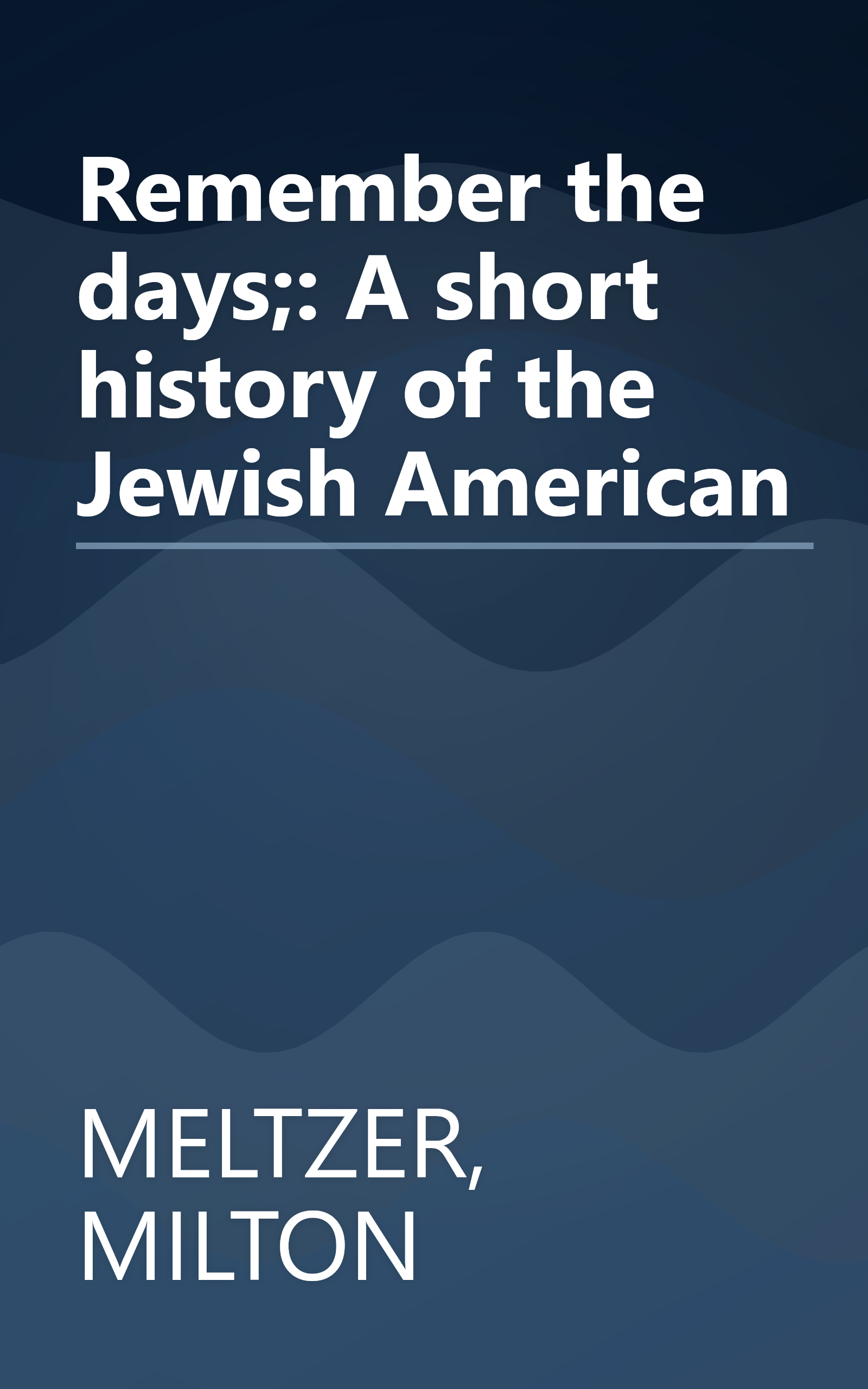 Remember the days;: A short history of the Jewish American book cover