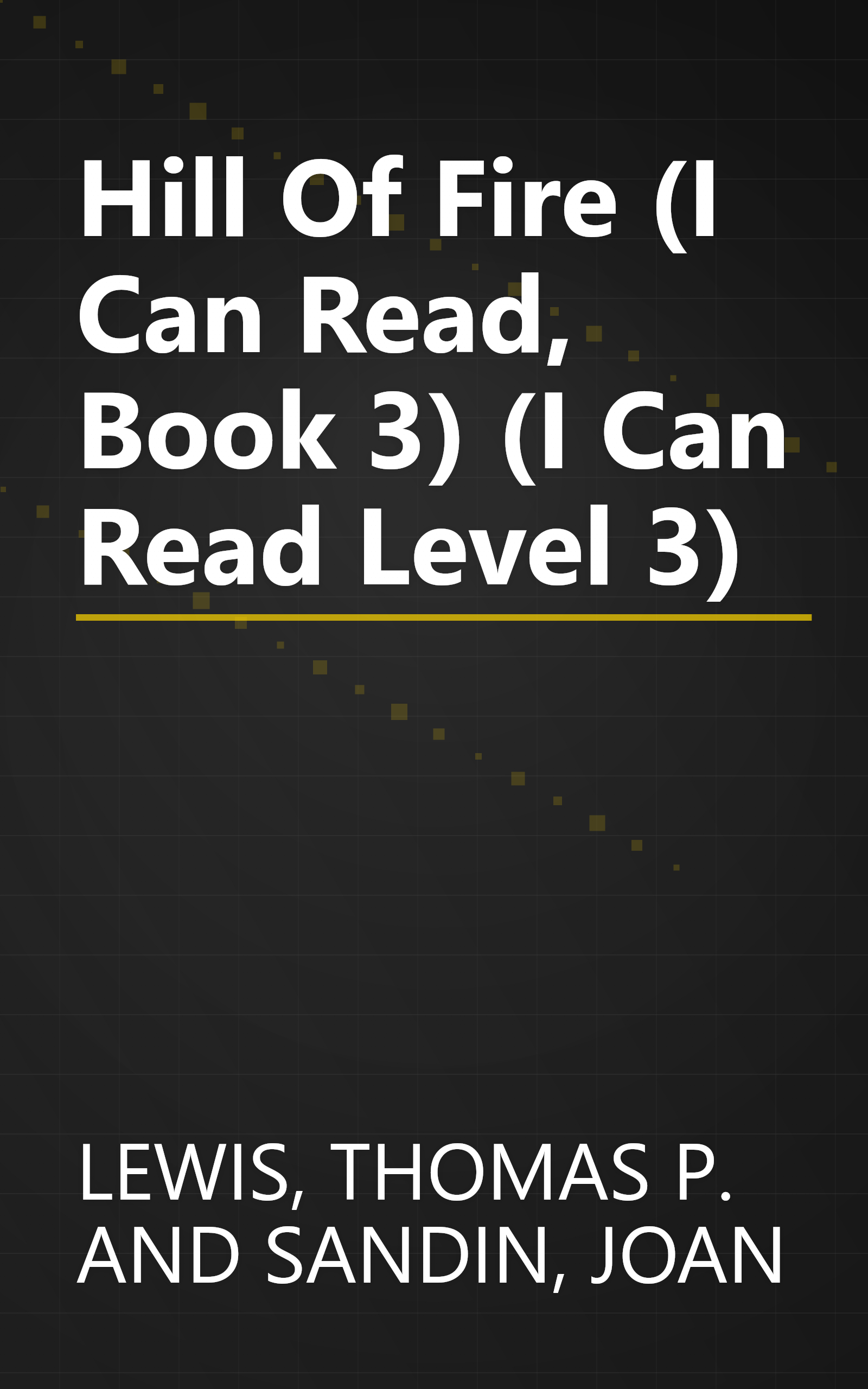 Hill Of Fire (I Can Read, Book 3) (I Can Read Level 3) book cover