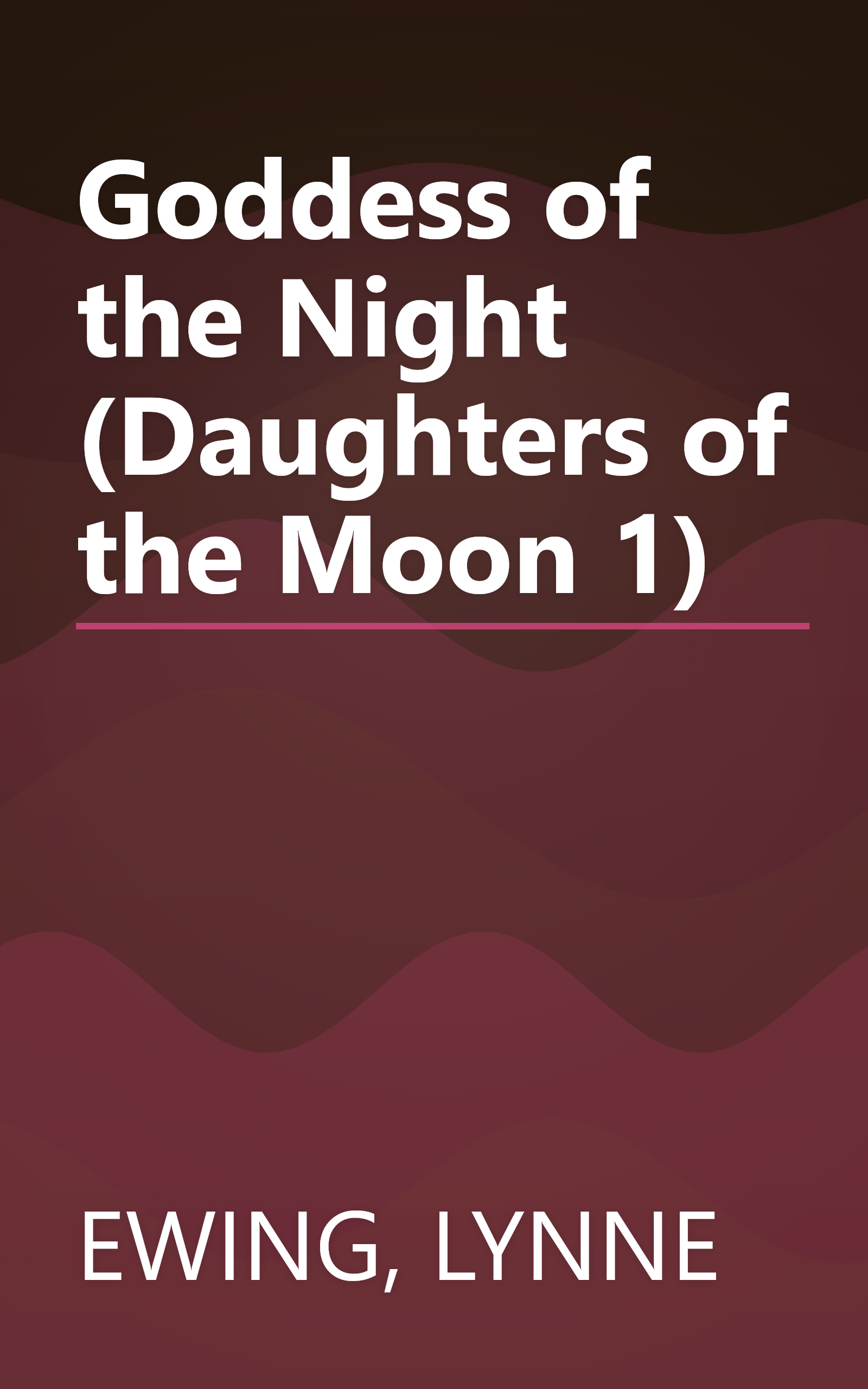 Goddess of the Night (Daughters of the Moon 1) book cover