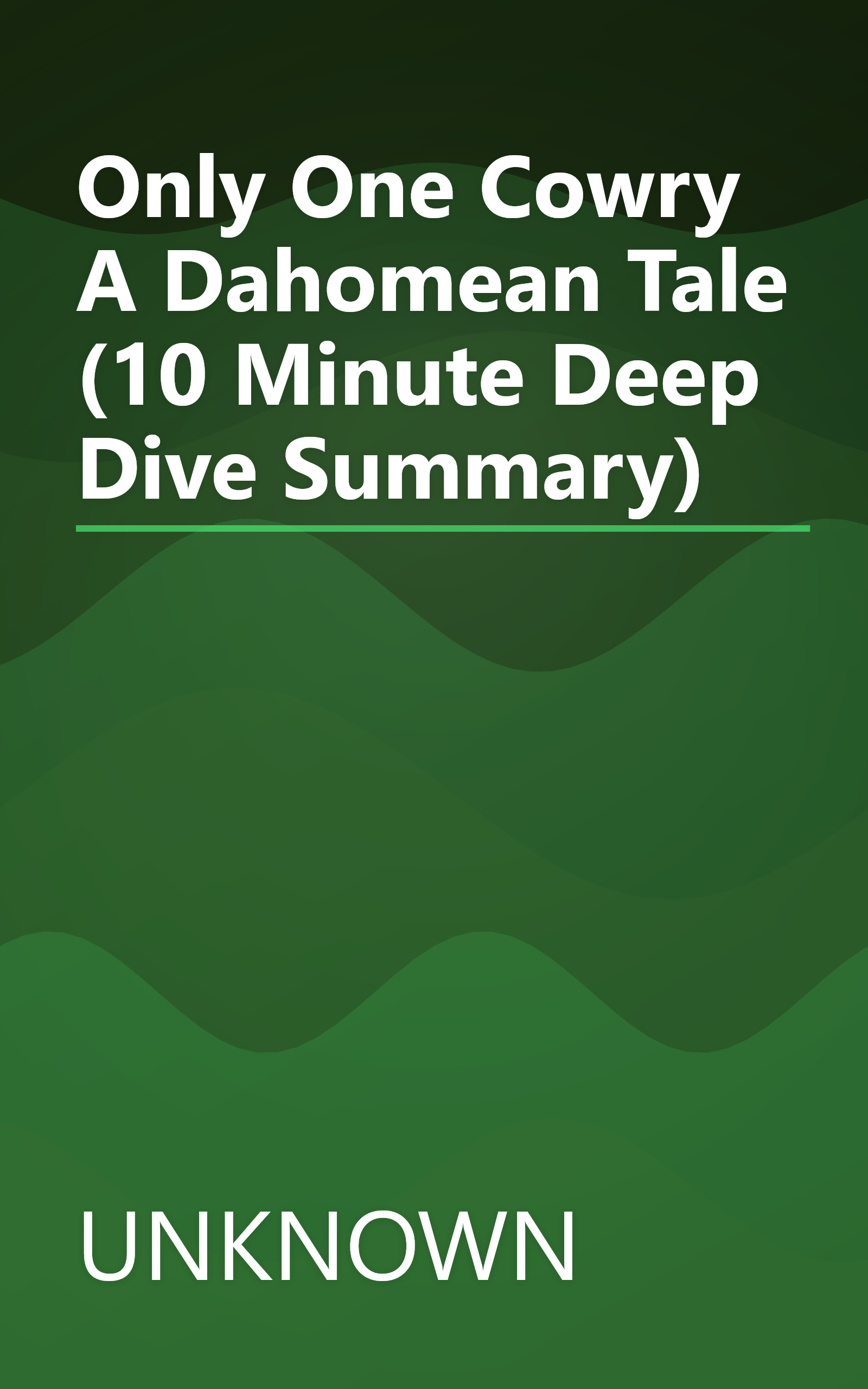 Only One Cowry  A Dahomean Tale (10 Minute   Deep Dive Summary) book cover