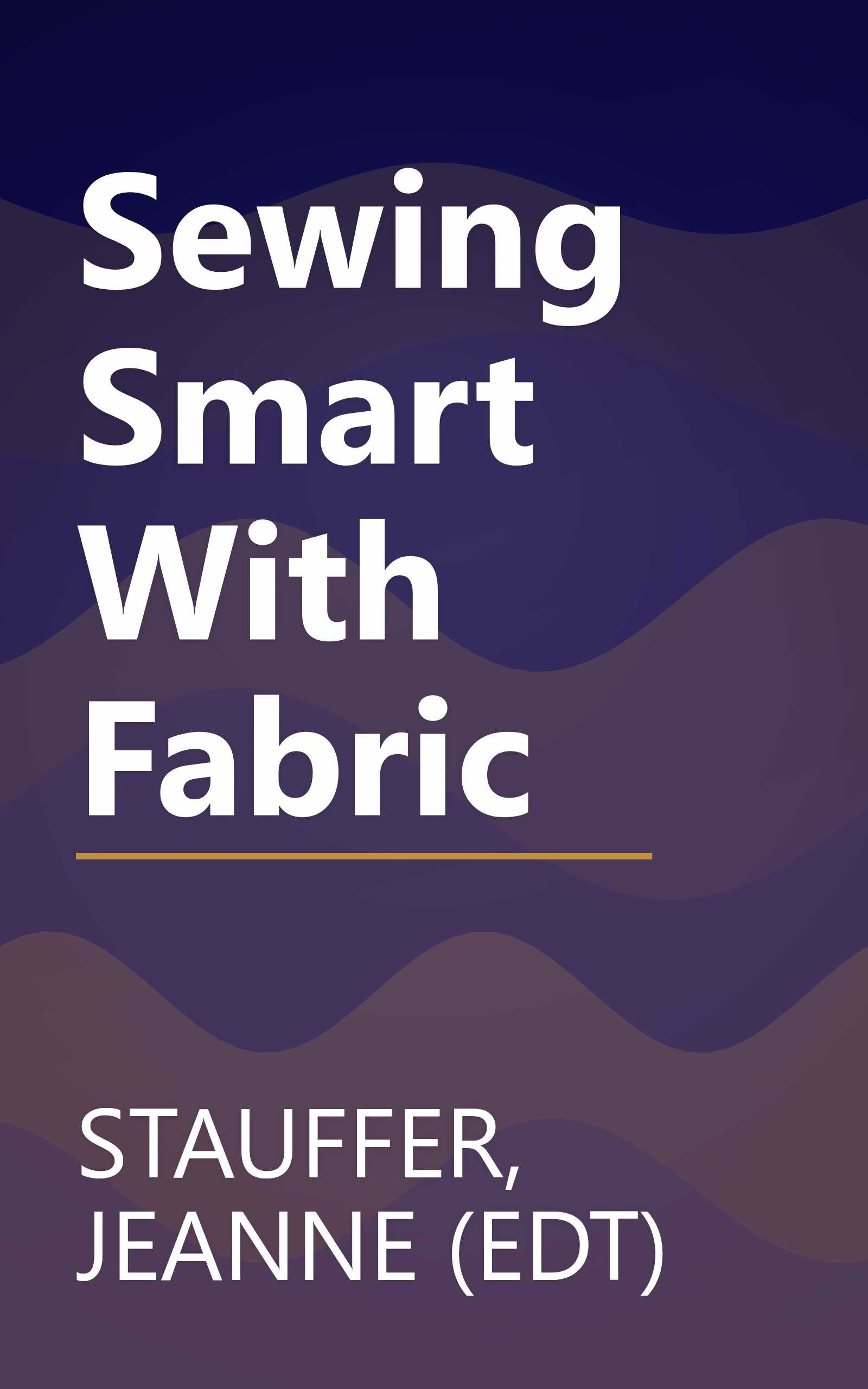 Sewing Smart With Fabric book cover