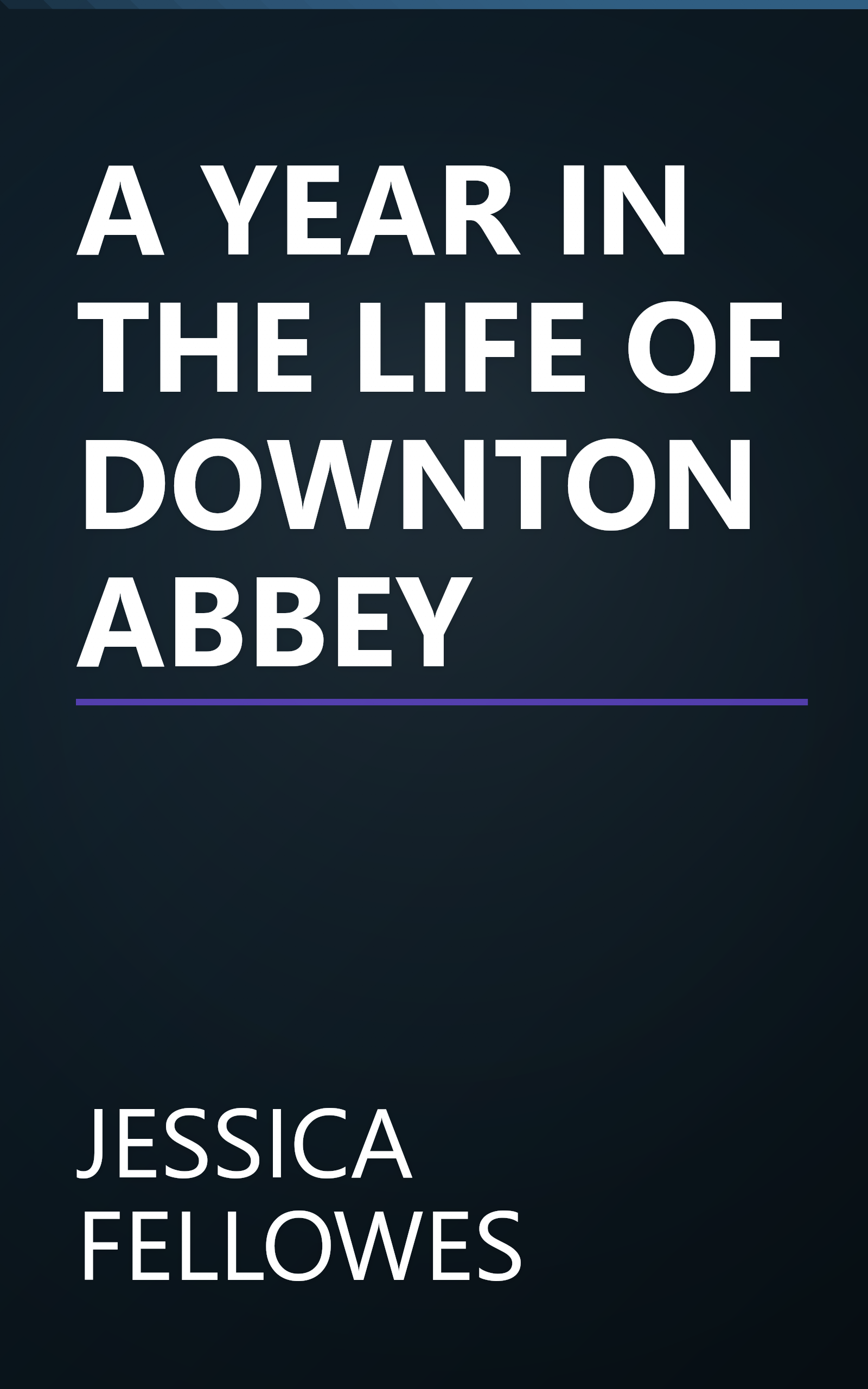 A YEAR IN THE LIFE OF DOWNTON ABBEY book cover