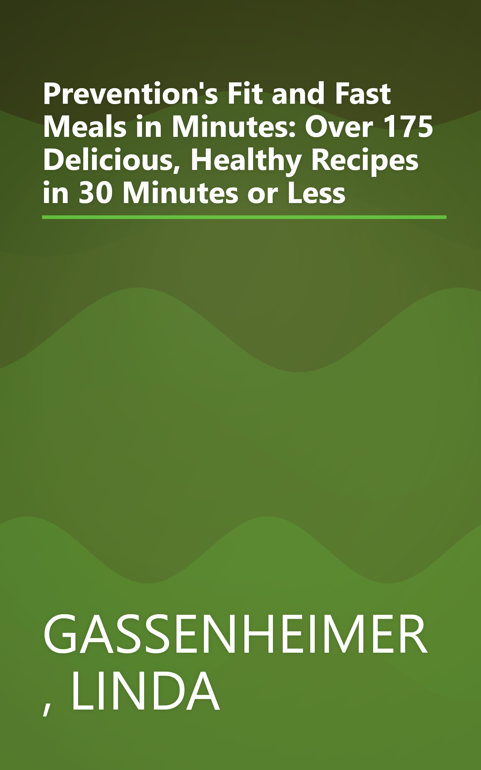 Prevention's Fit and Fast Meals in Minutes: Over 175 Delicious, Healthy Recipes in 30 Minutes or Less book cover