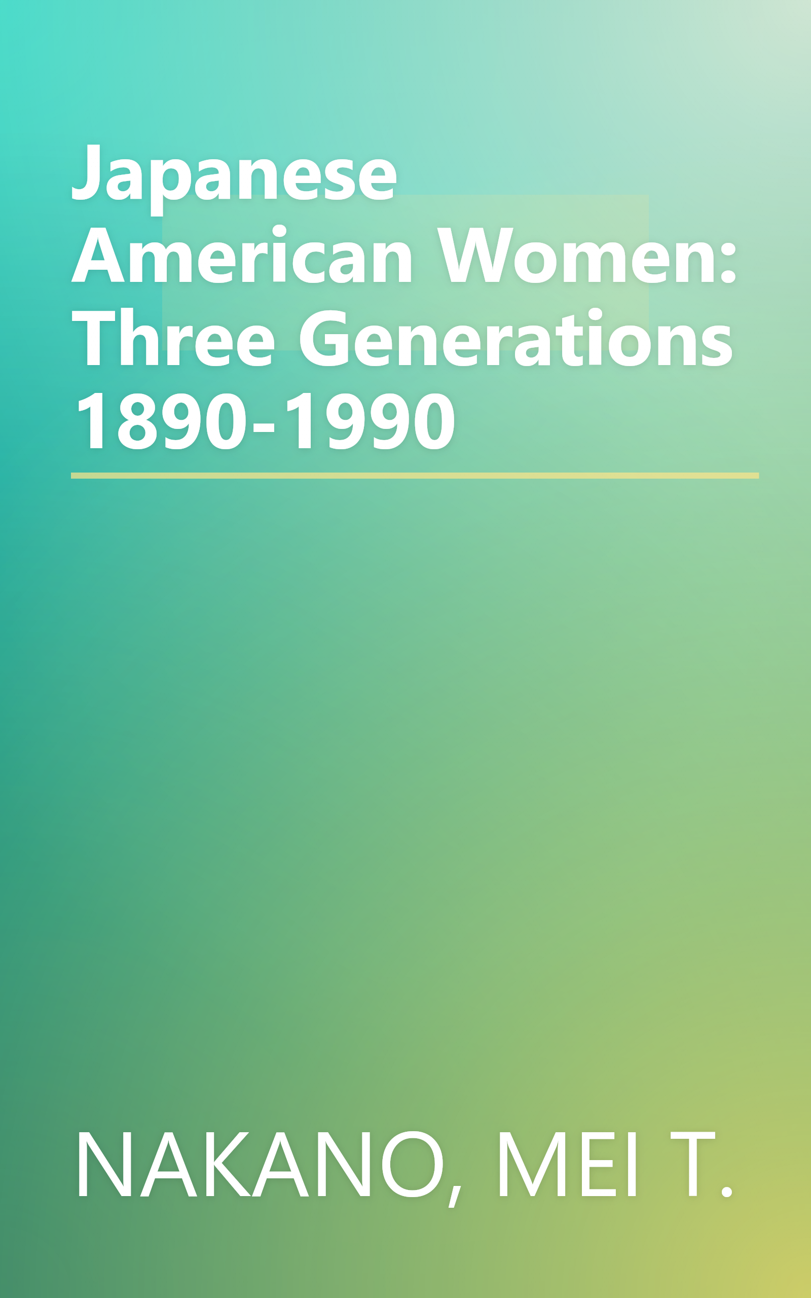 Japanese American Women: Three Generations 1890-1990 book cover