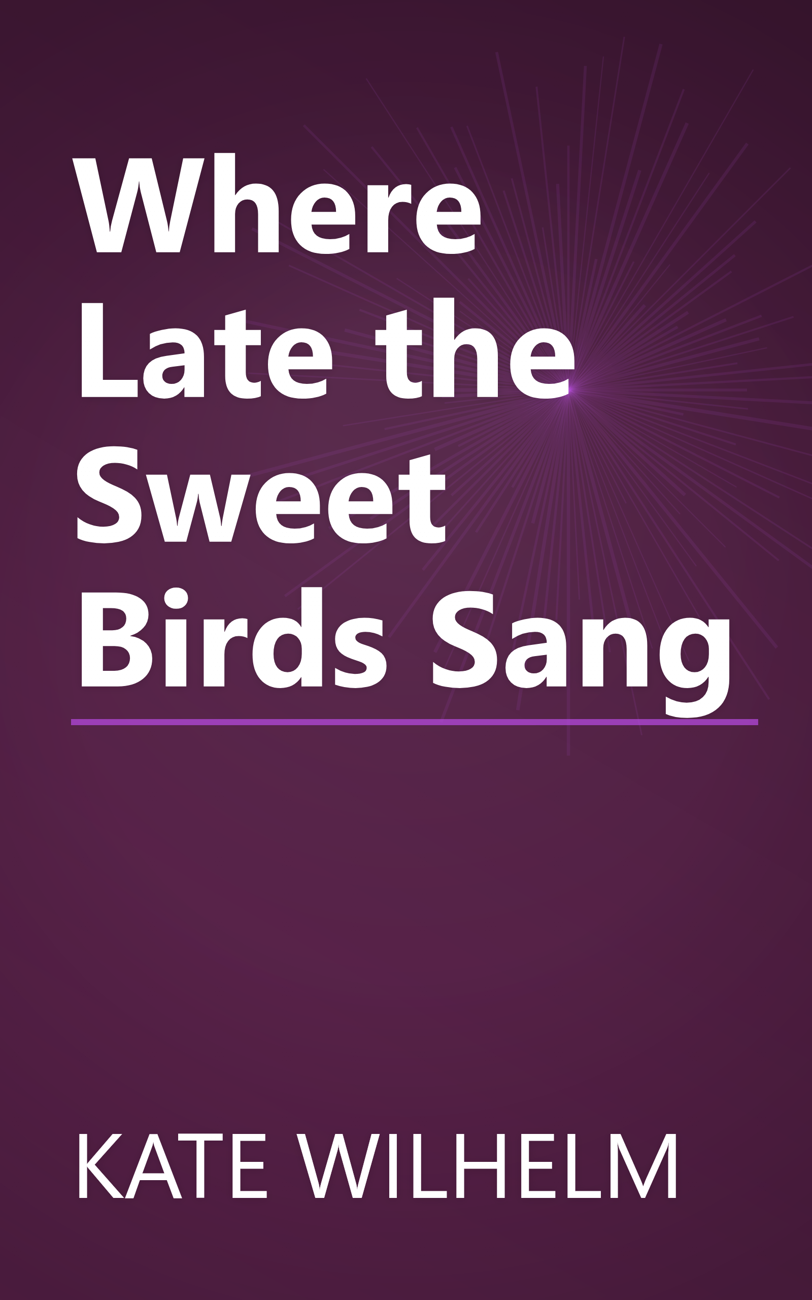 Where Late the Sweet Birds Sang book cover