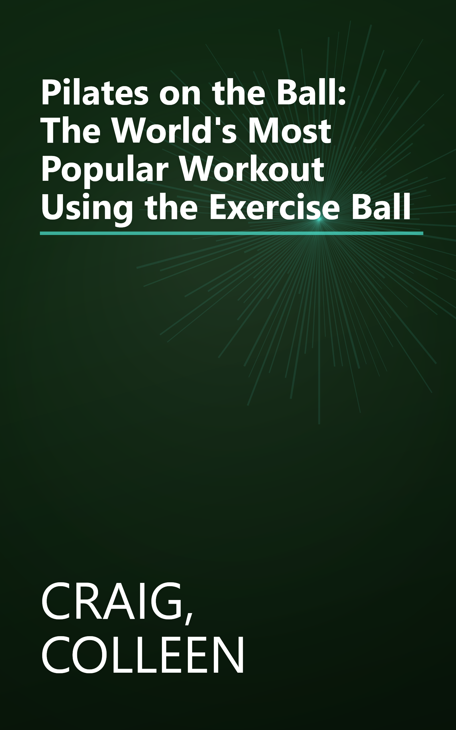 Pilates on the Ball: The World's Most Popular Workout Using the Exercise Ball book cover