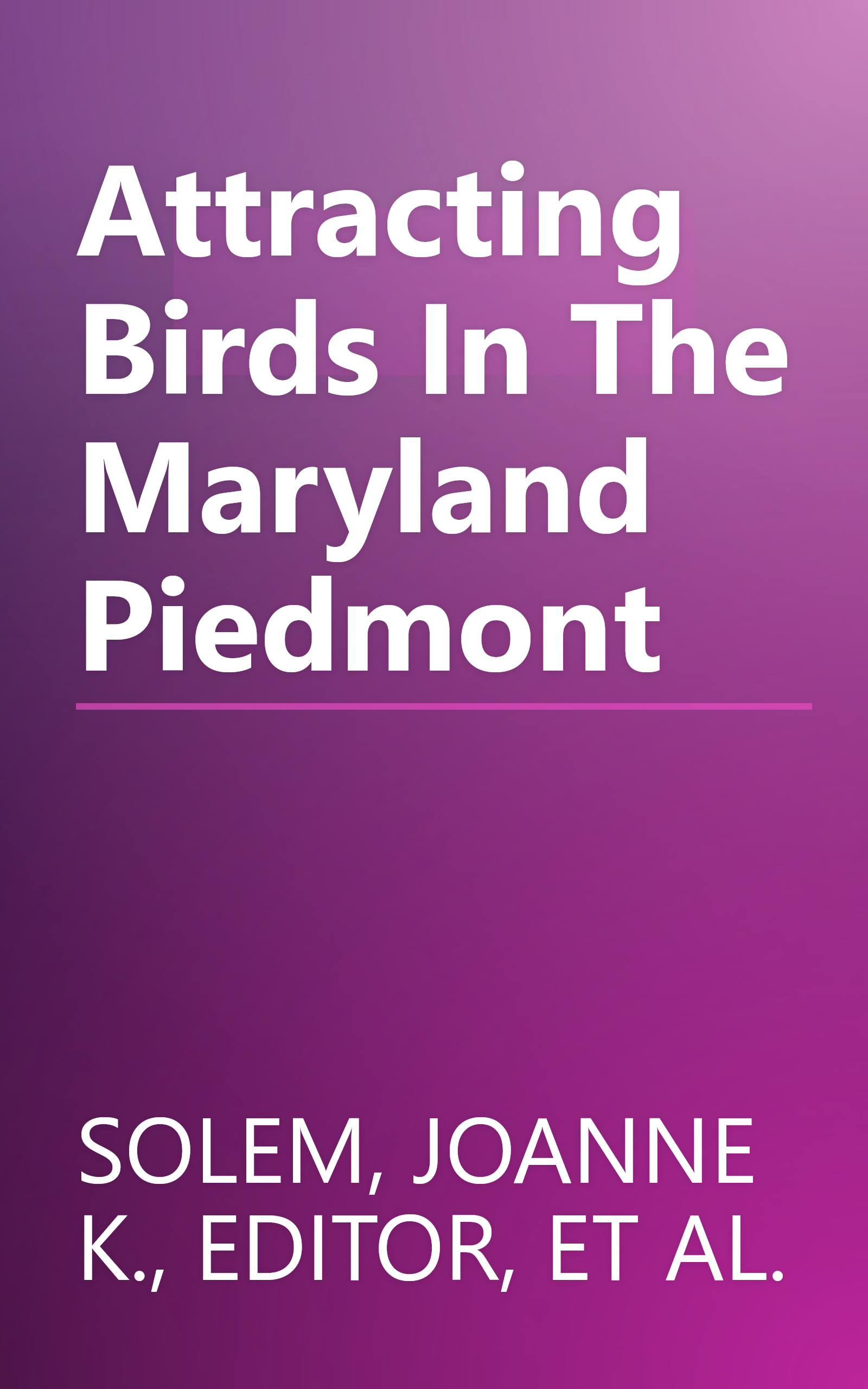 Attracting Birds In The Maryland Piedmont book cover