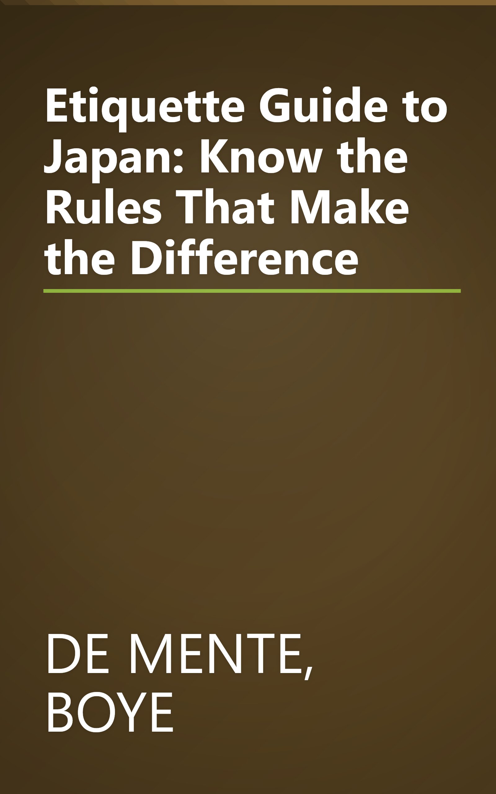 Etiquette Guide to Japan: Know the Rules That Make the Difference book cover