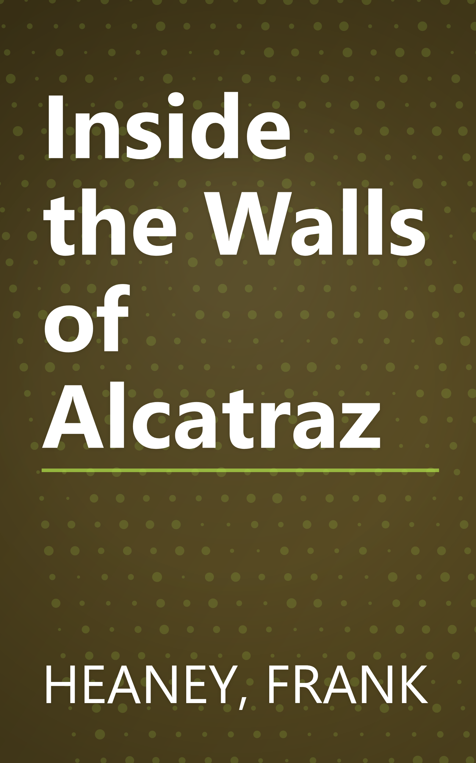 Inside the Walls of Alcatraz book cover