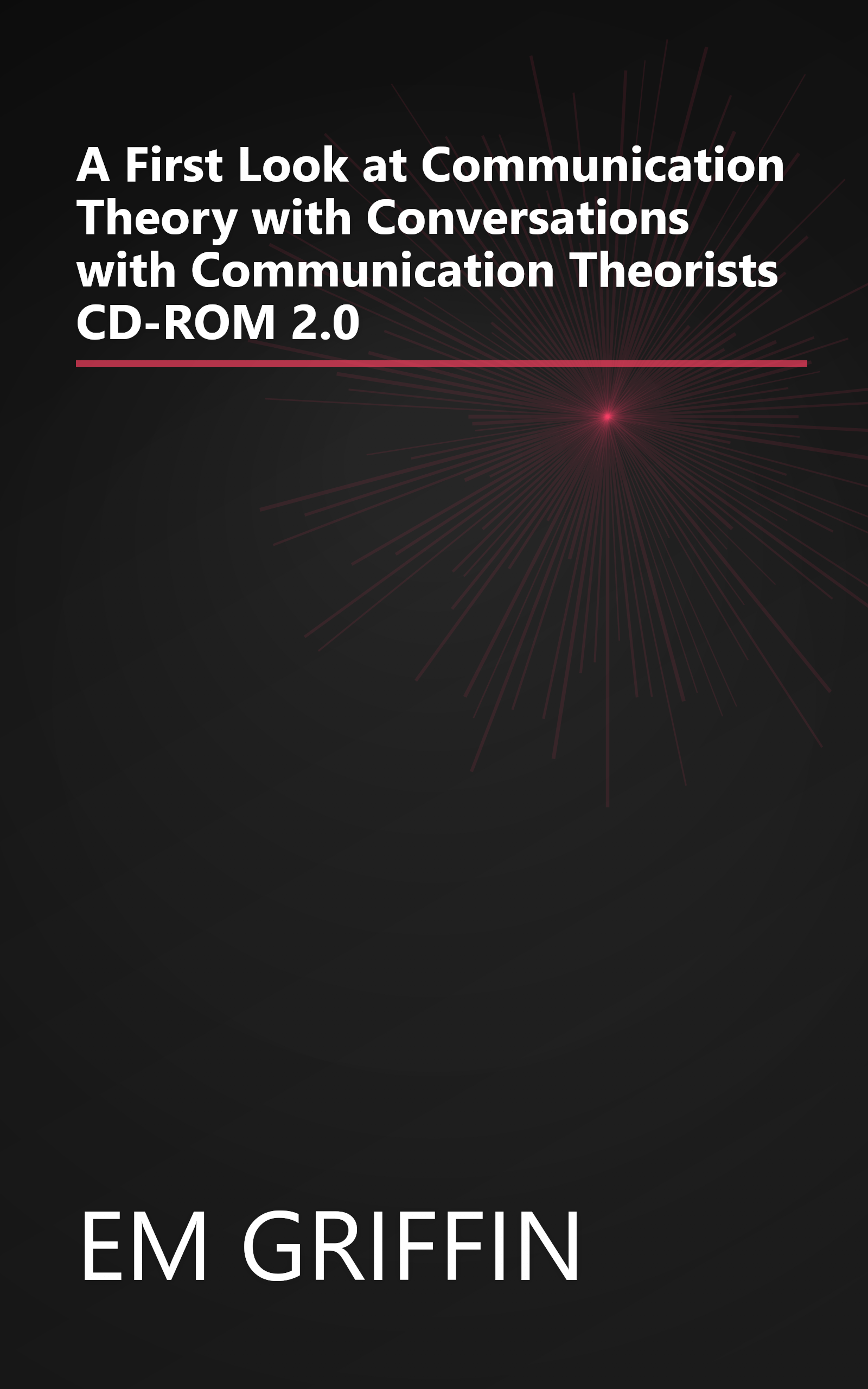 A First Look at Communication Theory with Conversations with Communication Theorists CD-ROM 2.0 book cover
