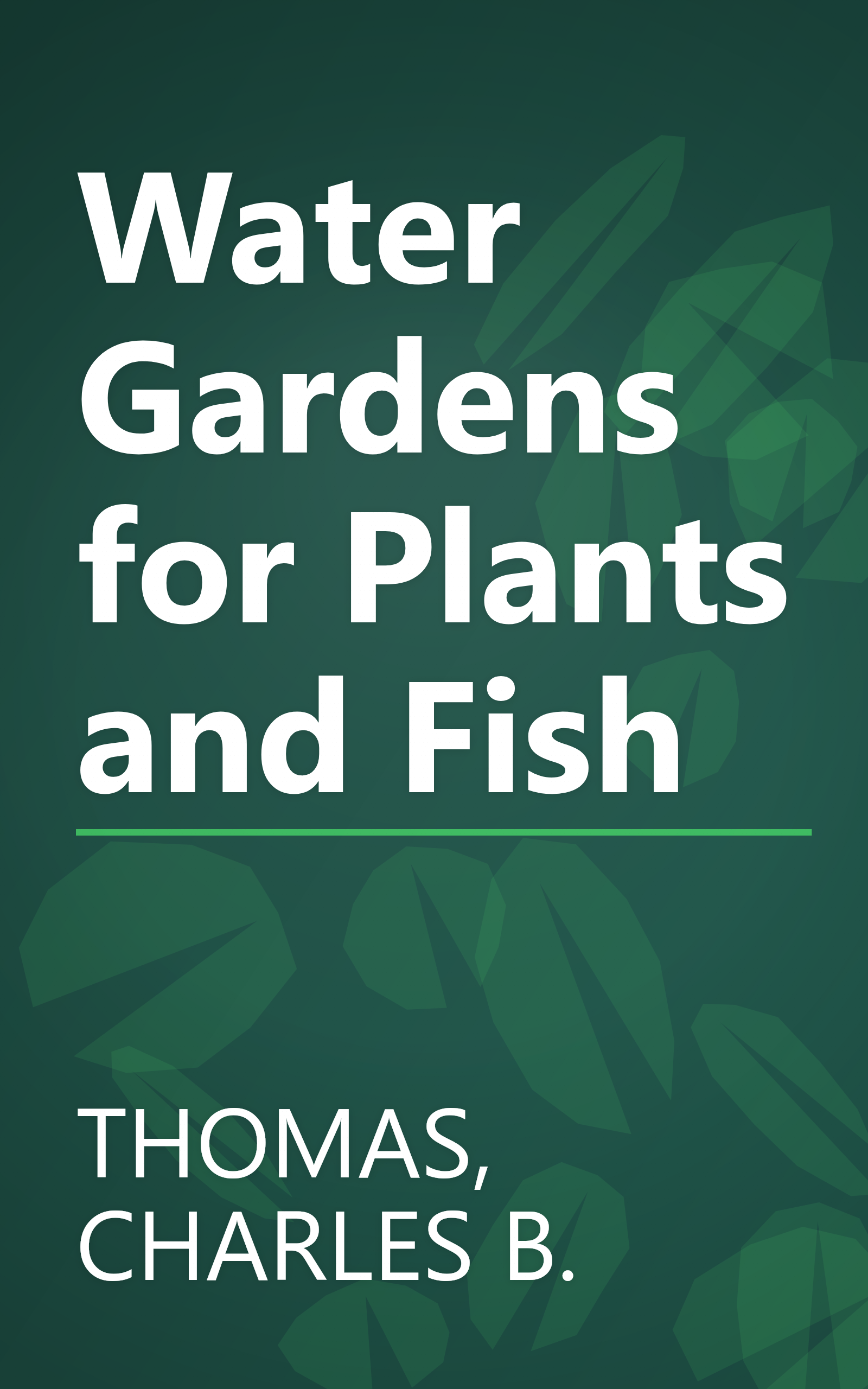 Water Gardens for Plants and Fish book cover
