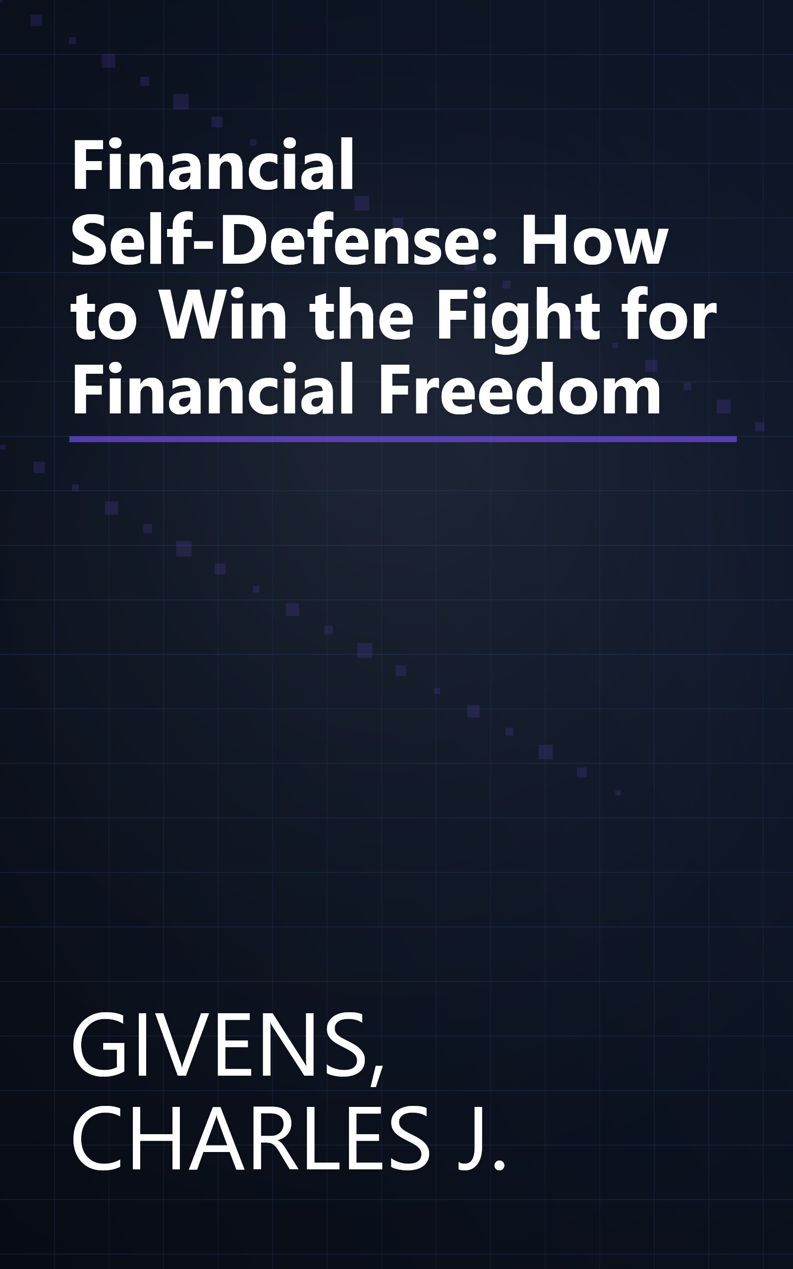 Financial Self-Defense: How to Win the Fight for Financial Freedom book cover