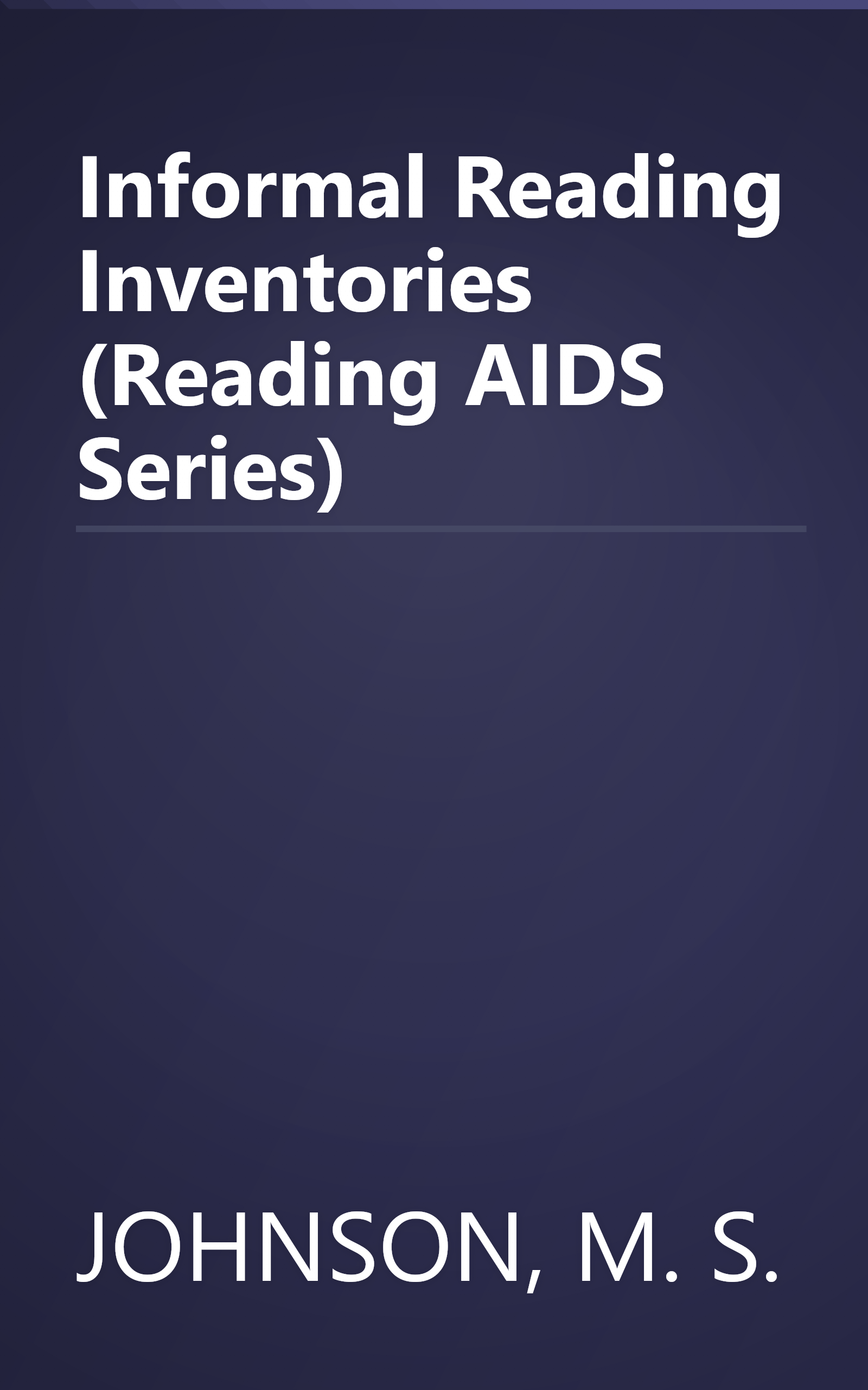 Informal Reading Inventories (Reading AIDS Series) book cover