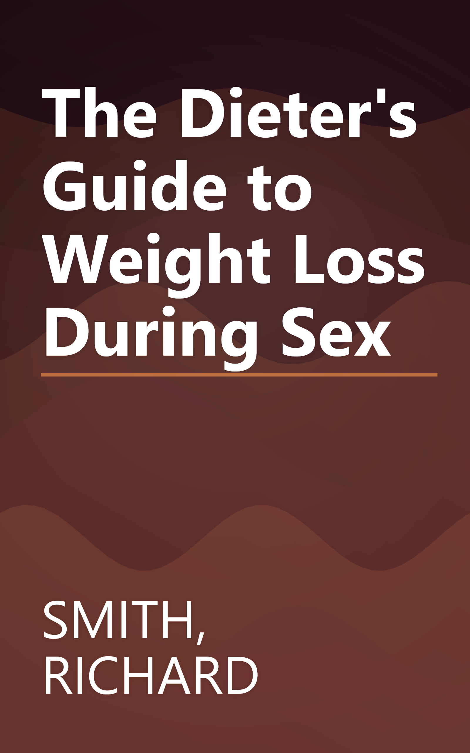 The Dieter's Guide to Weight Loss During Sex book cover