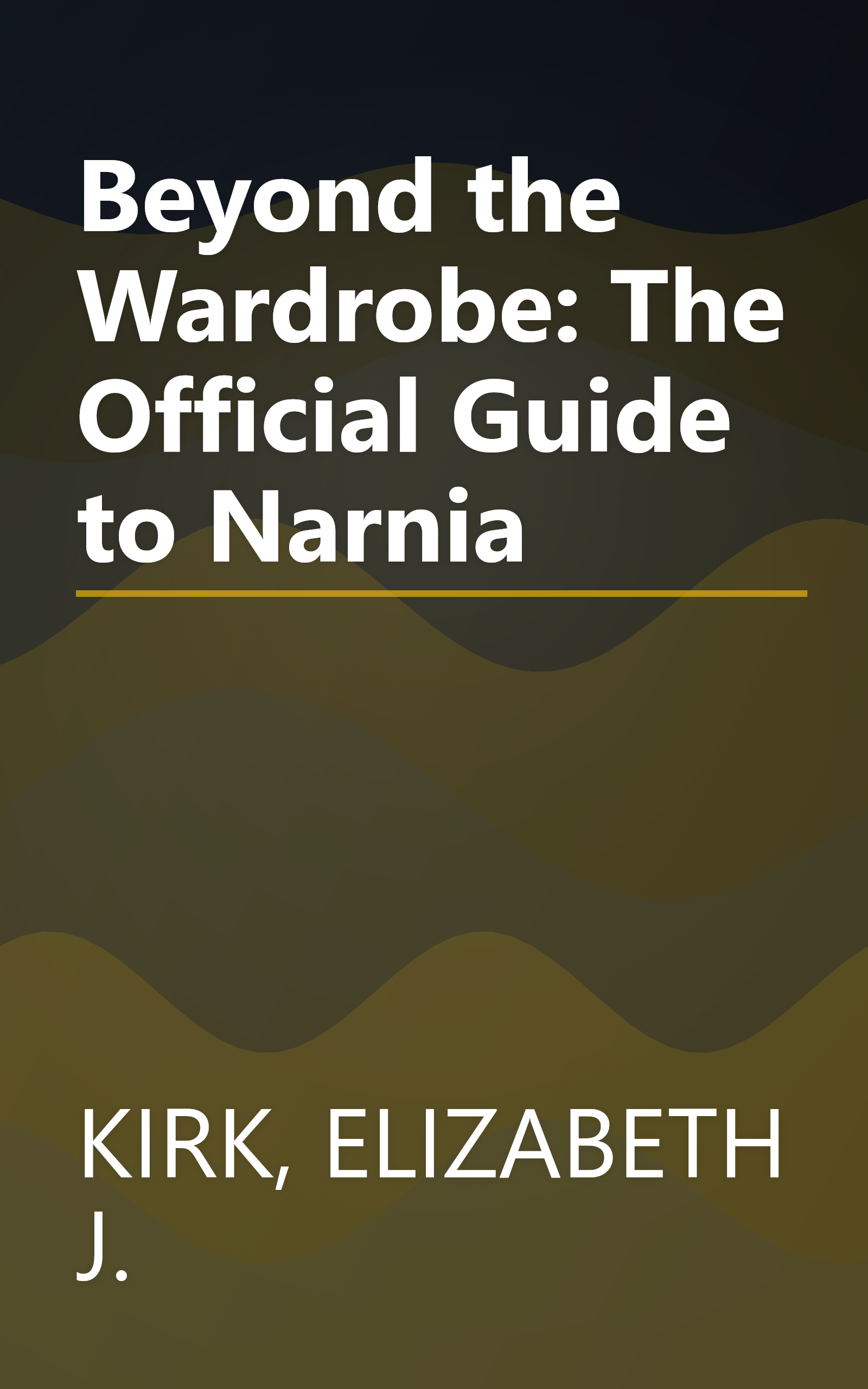 Beyond the Wardrobe: The Official Guide to Narnia book cover