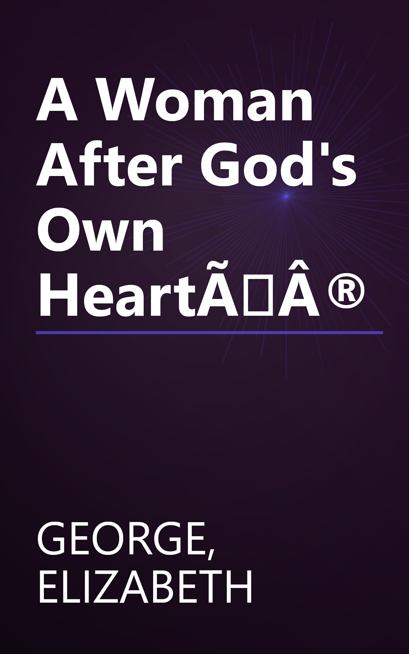 A Woman After God's Own HeartÃÂ® book cover
