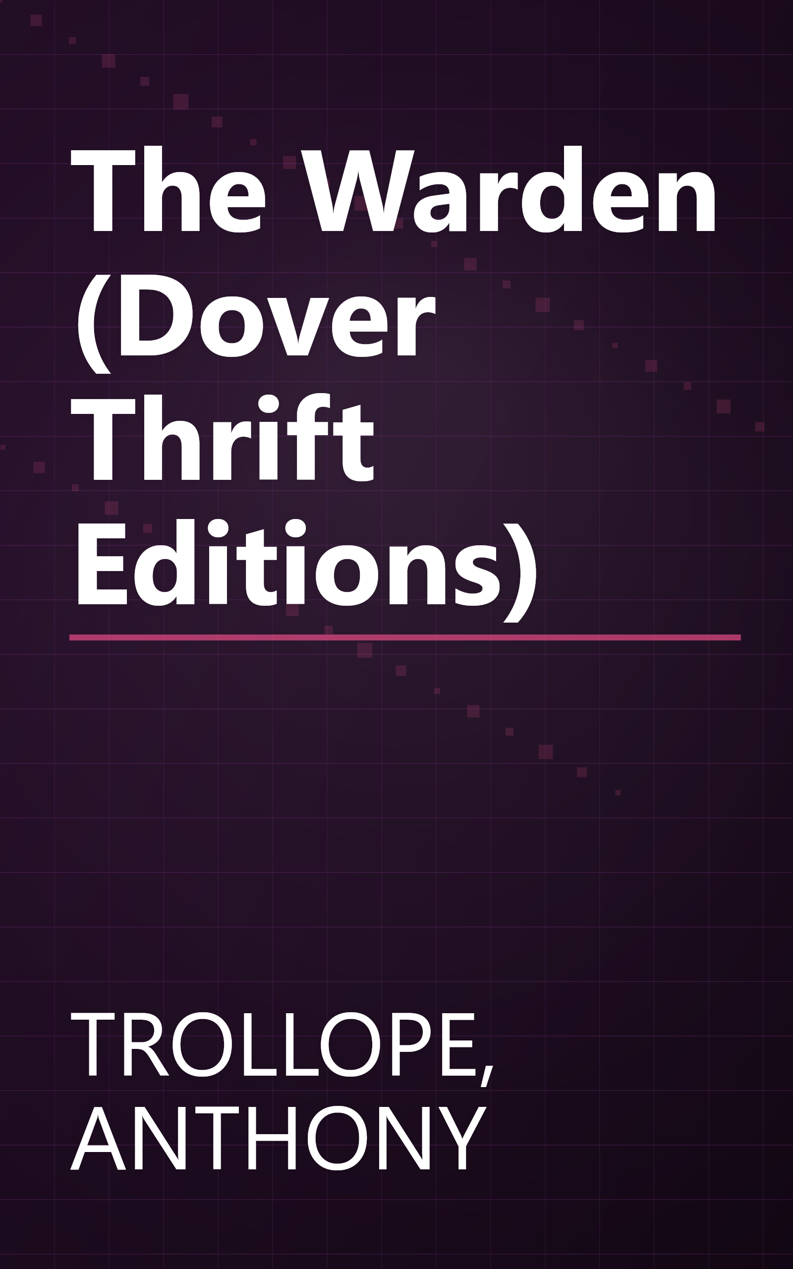 The Warden (Dover Thrift Editions) book cover