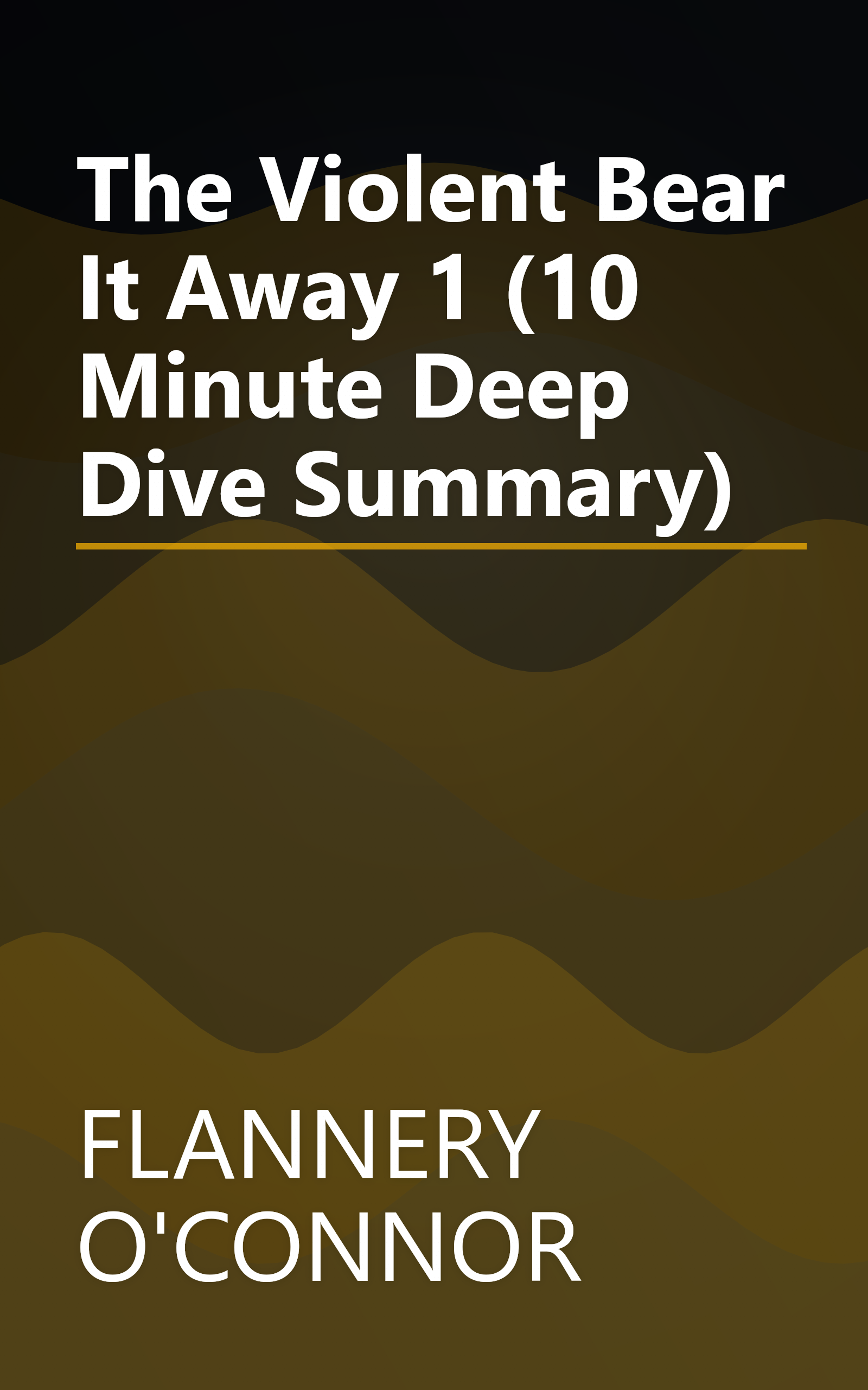 The Violent Bear It Away 1 (10 Minute   Deep Dive Summary) book cover