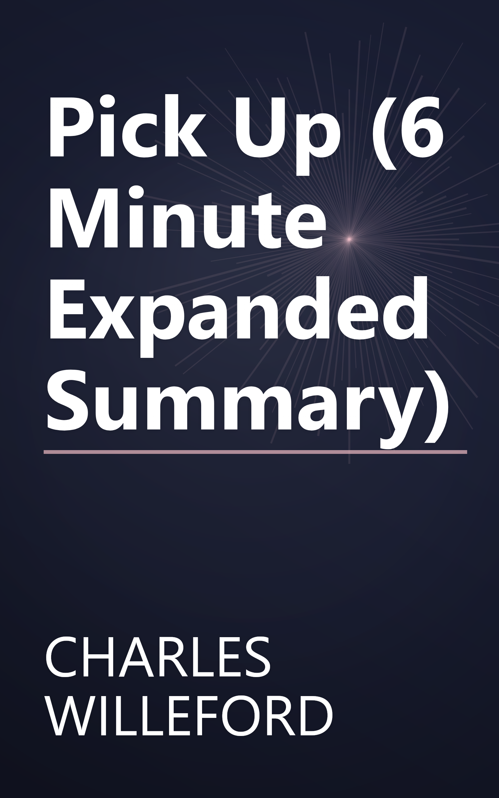 Pick Up (6 Minute   Expanded Summary) book cover