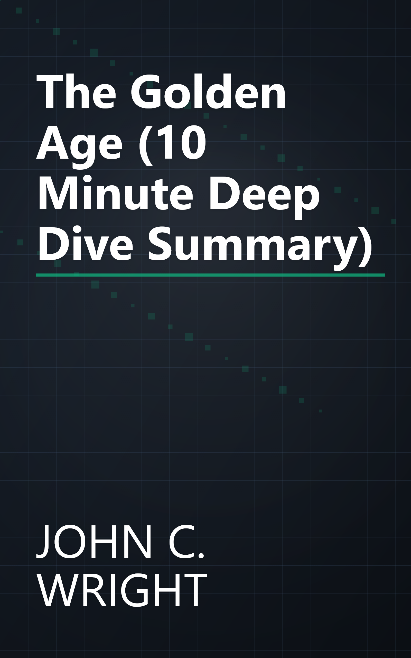 The Golden Age (10 Minute   Deep Dive Summary) book cover