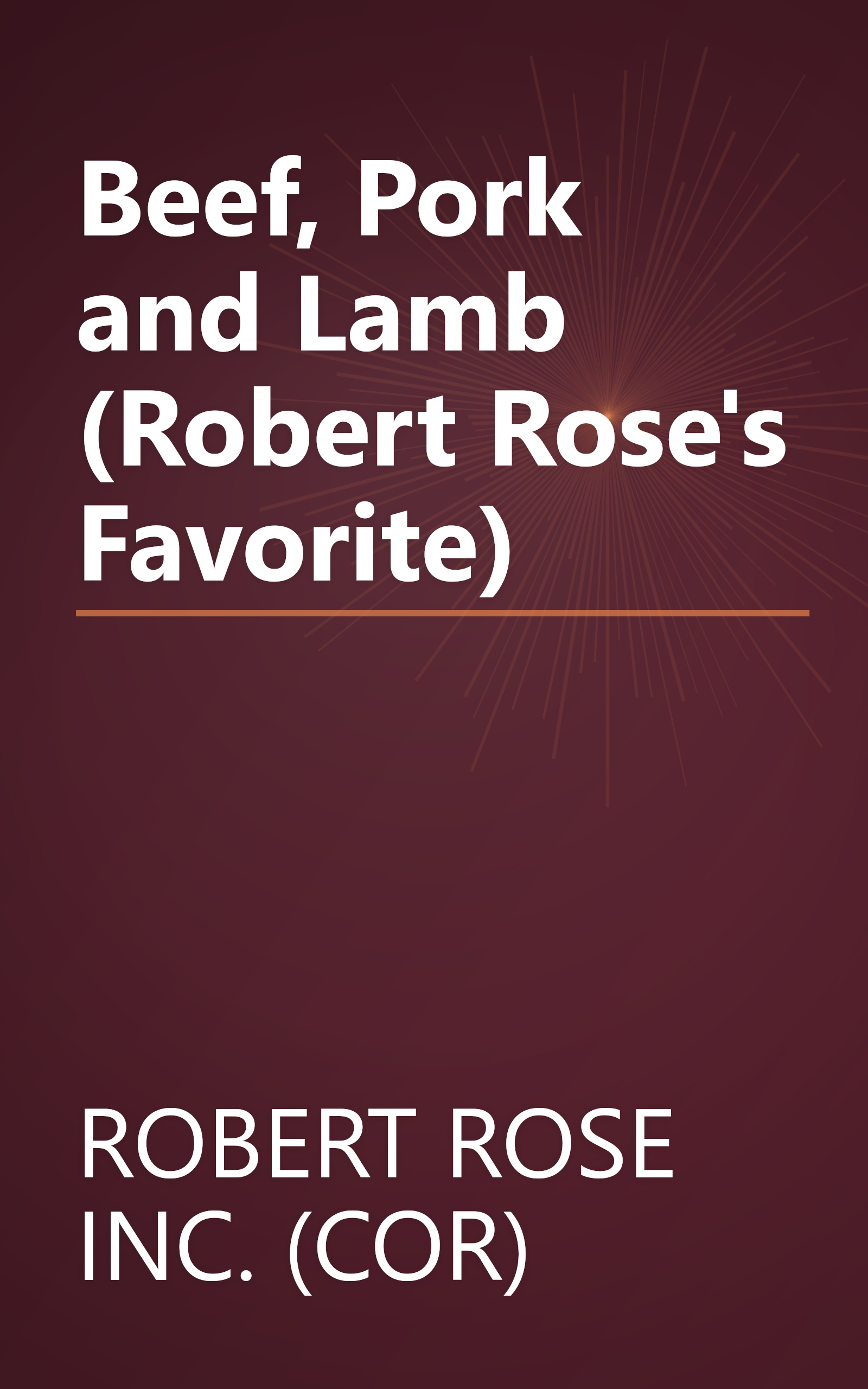 Beef, Pork and Lamb (Robert Rose's Favorite) book cover