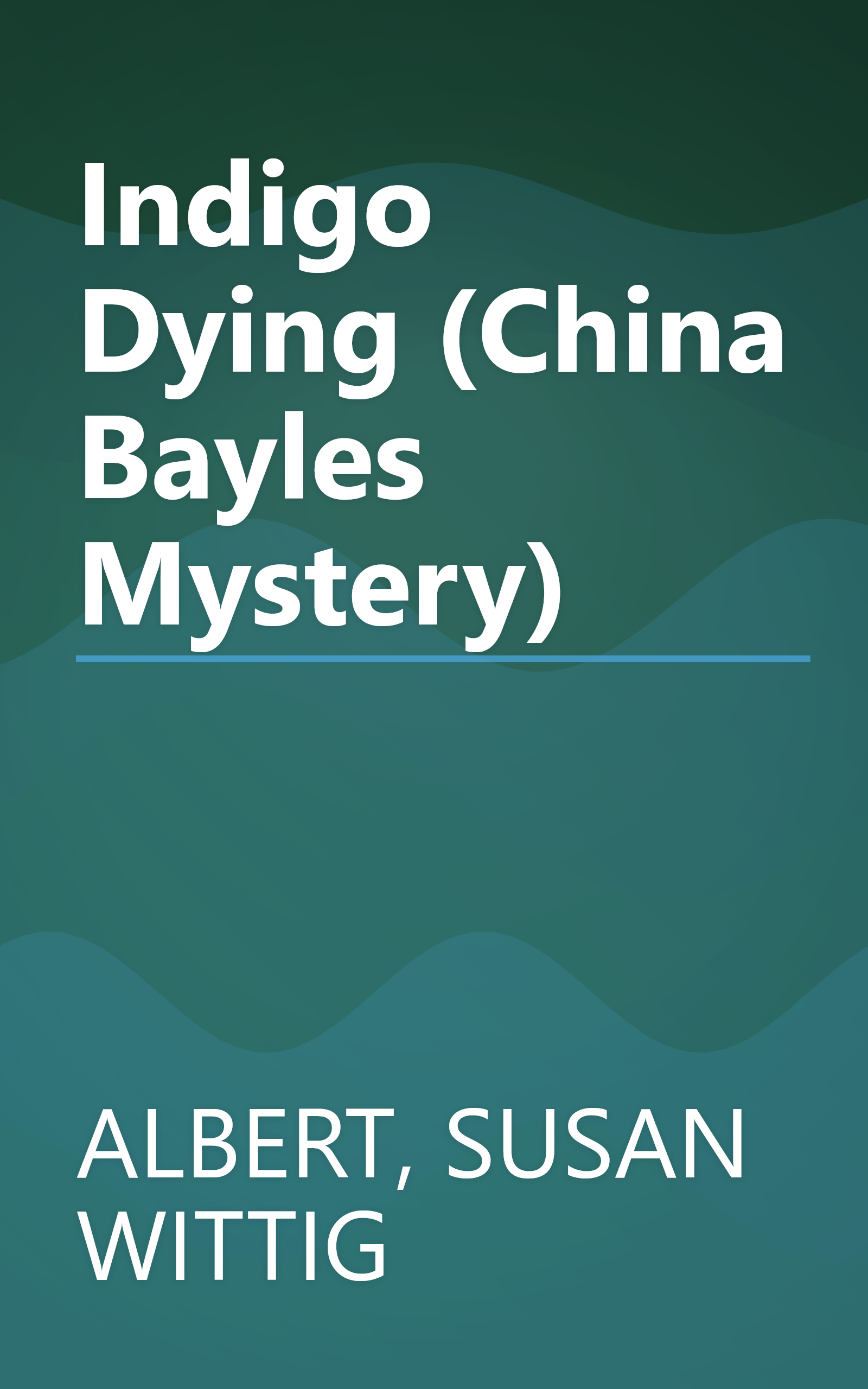 Indigo Dying (China Bayles Mystery) book cover