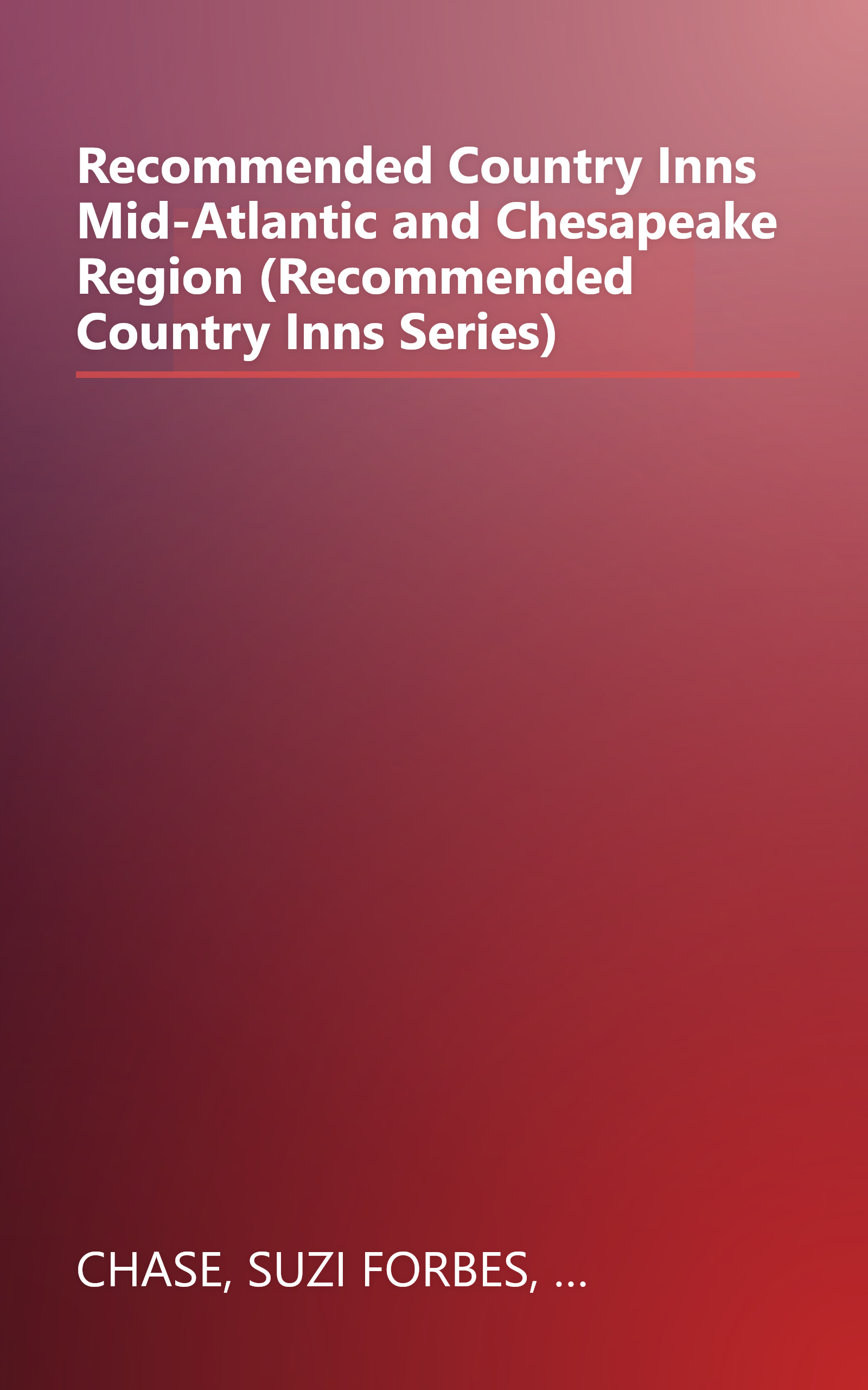 Recommended Country Inns Mid-Atlantic and Chesapeake Region (Recommended Country Inns Series) book cover