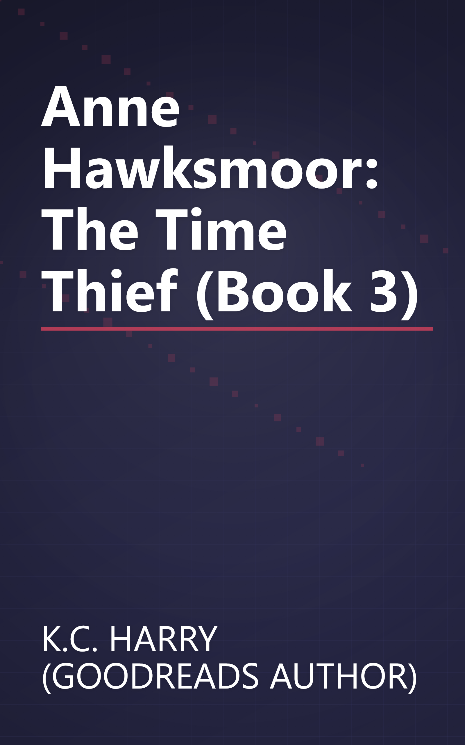 Anne Hawksmoor: The Time Thief (Book 3) book cover