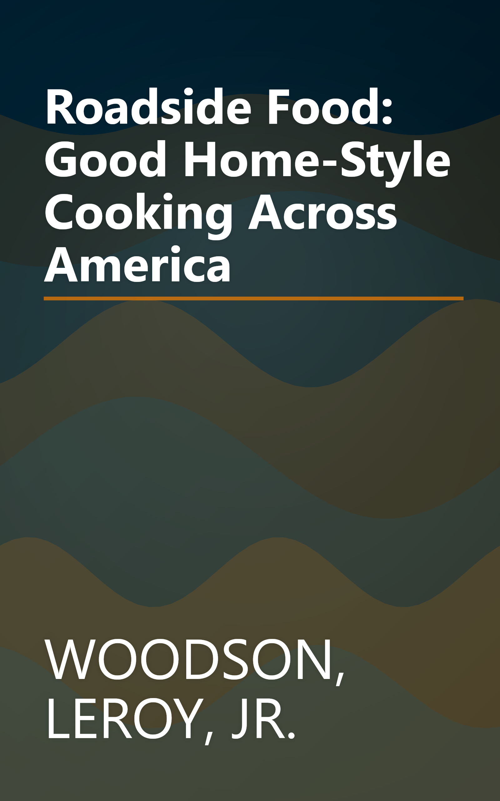 Roadside Food: Good Home-Style Cooking Across America book cover