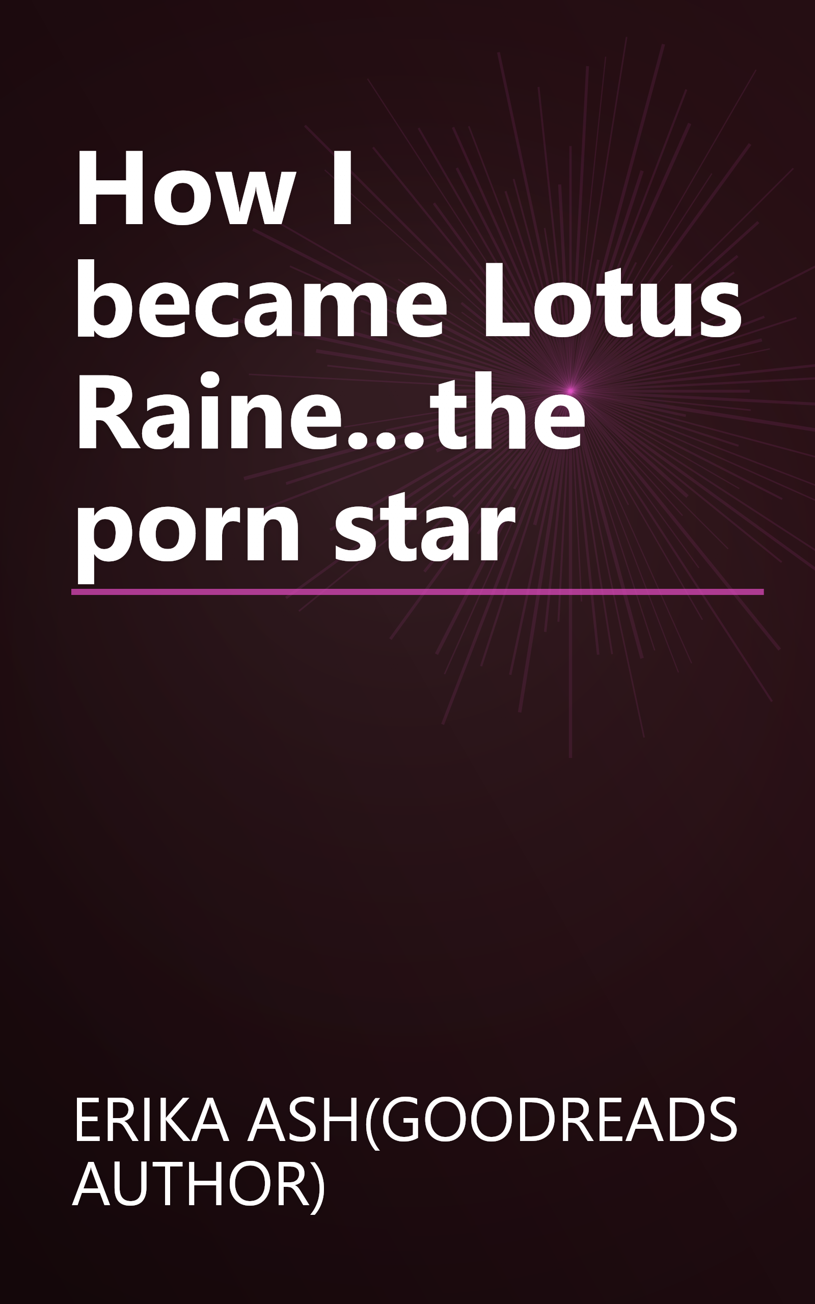 How I became Lotus Raine...the porn star book cover