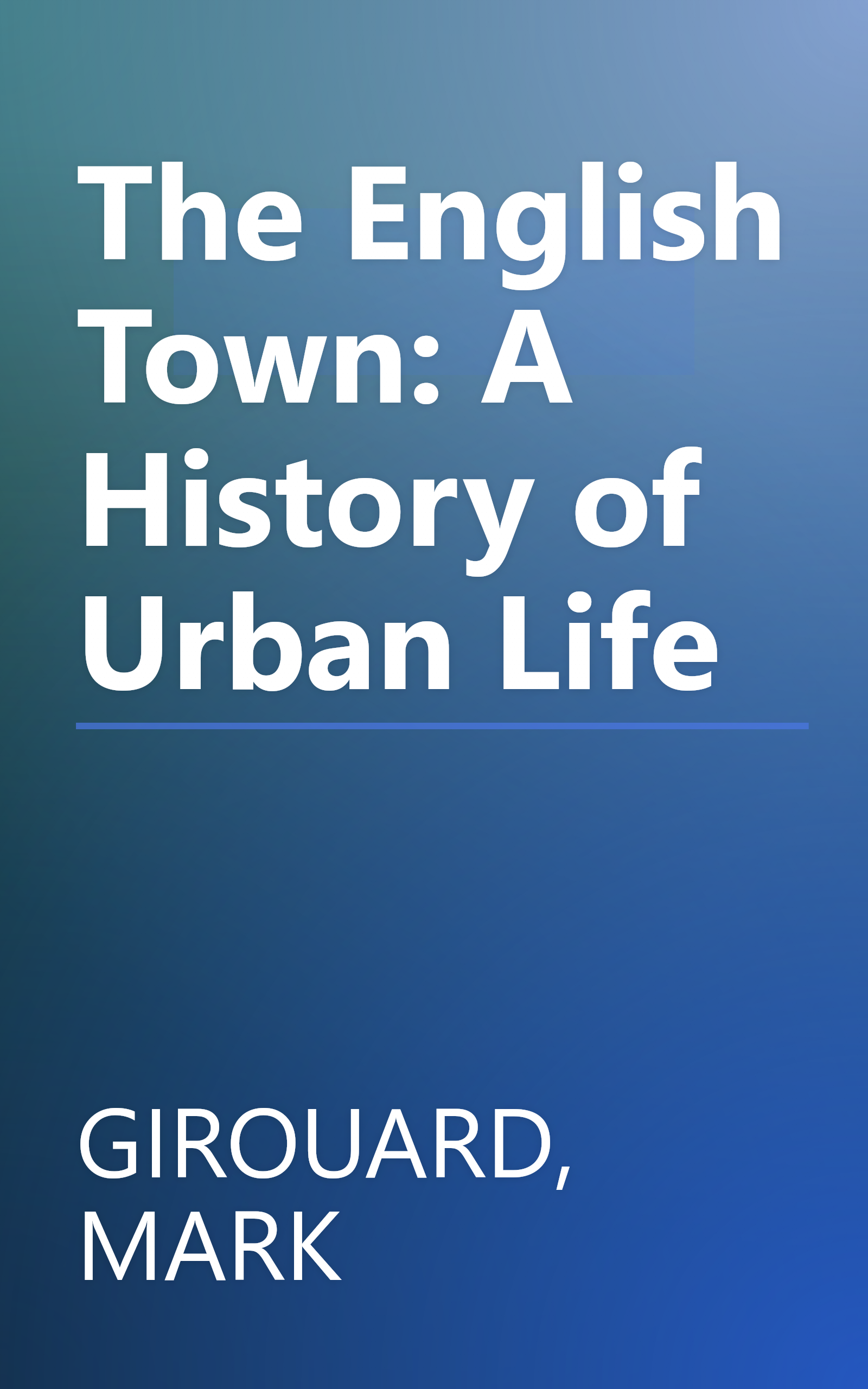 The English Town: A History of Urban Life book cover